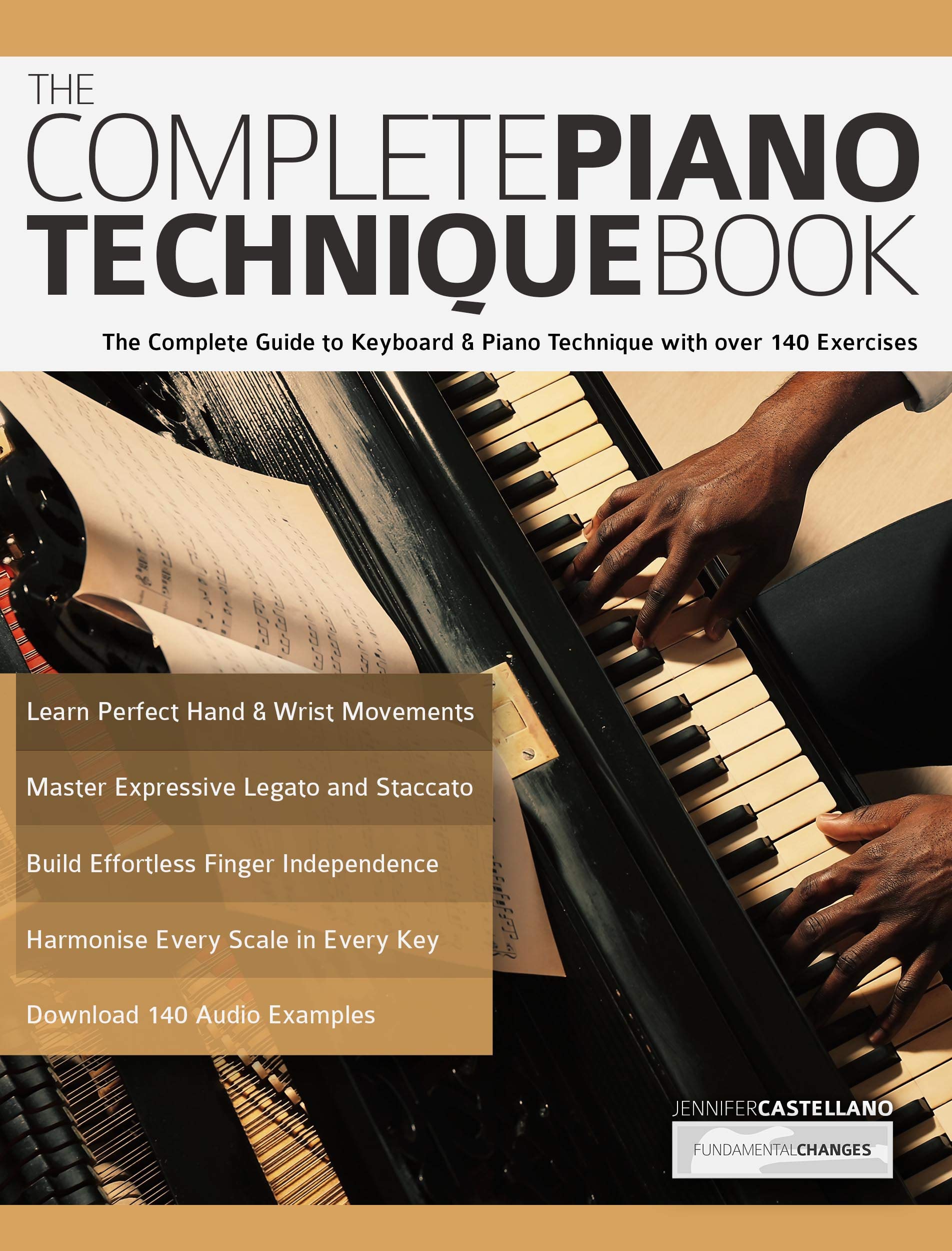 The Complete Piano Technique Book: The Complete Guide to Keyboard ...