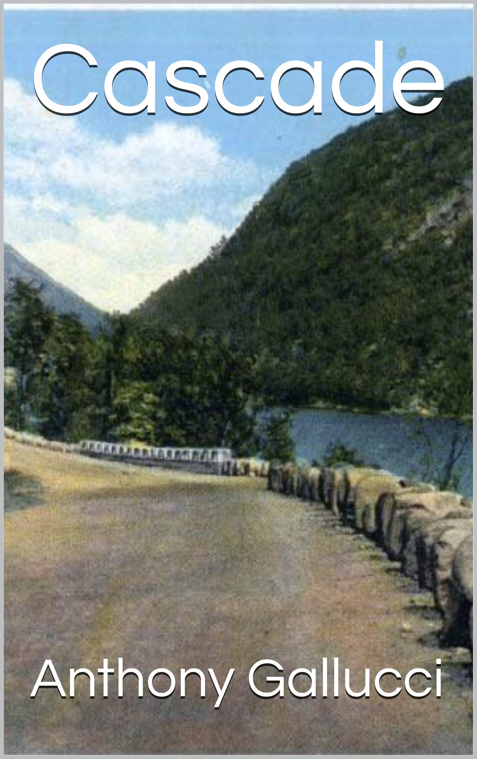 Cascade by Anthony Gallucci | Goodreads