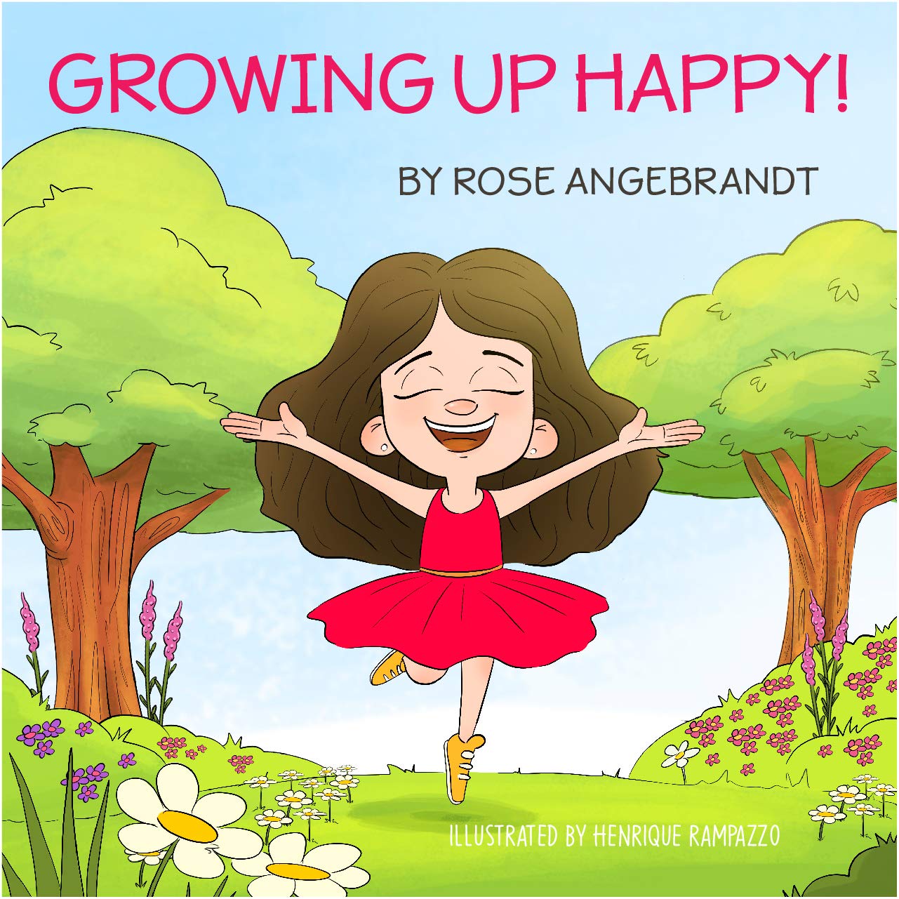 Growing Up Happy! by Rose Angebrandt | Goodreads