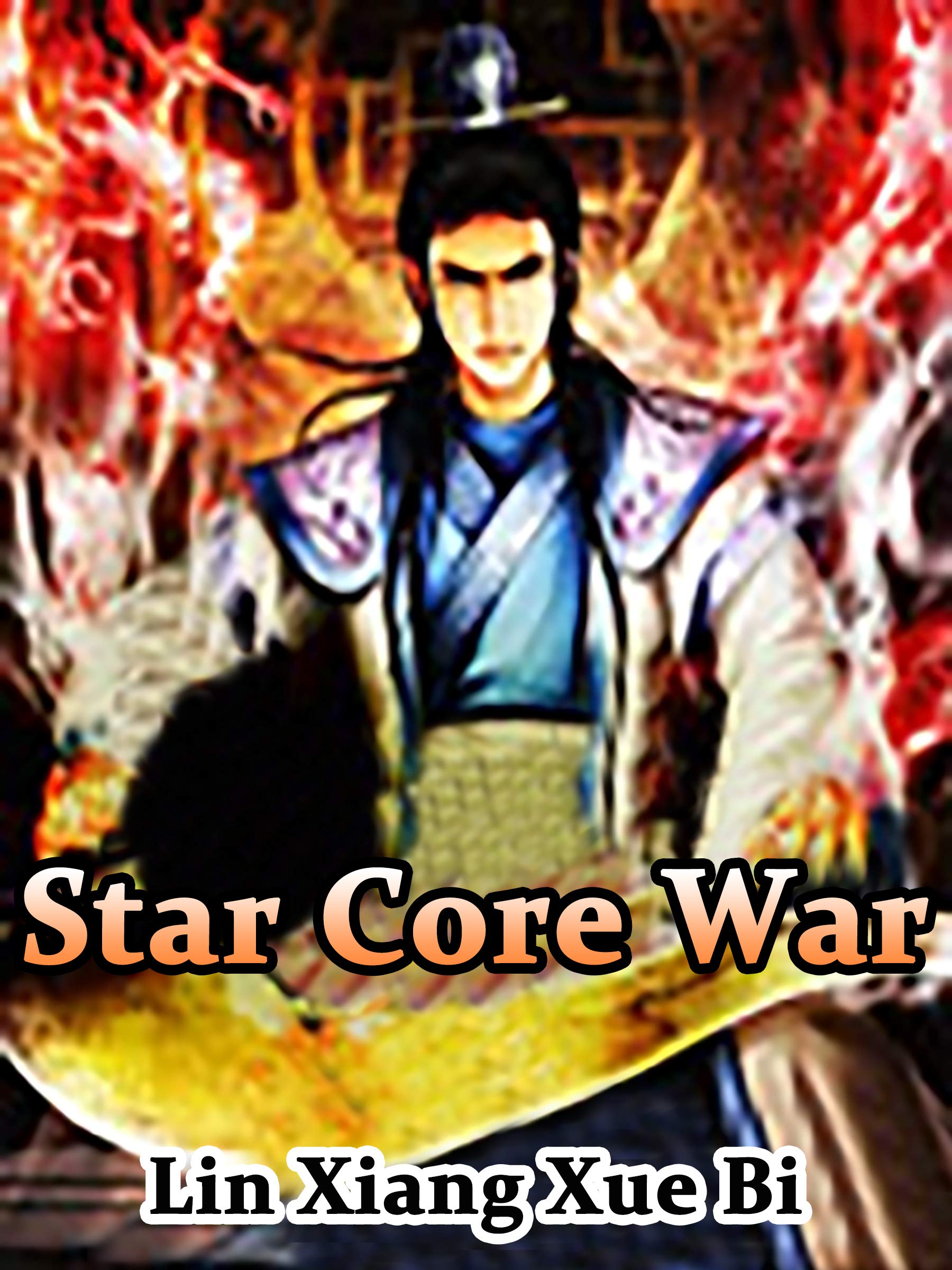 Star Core War: Volume 7 by Lin XiangXueBi | Goodreads