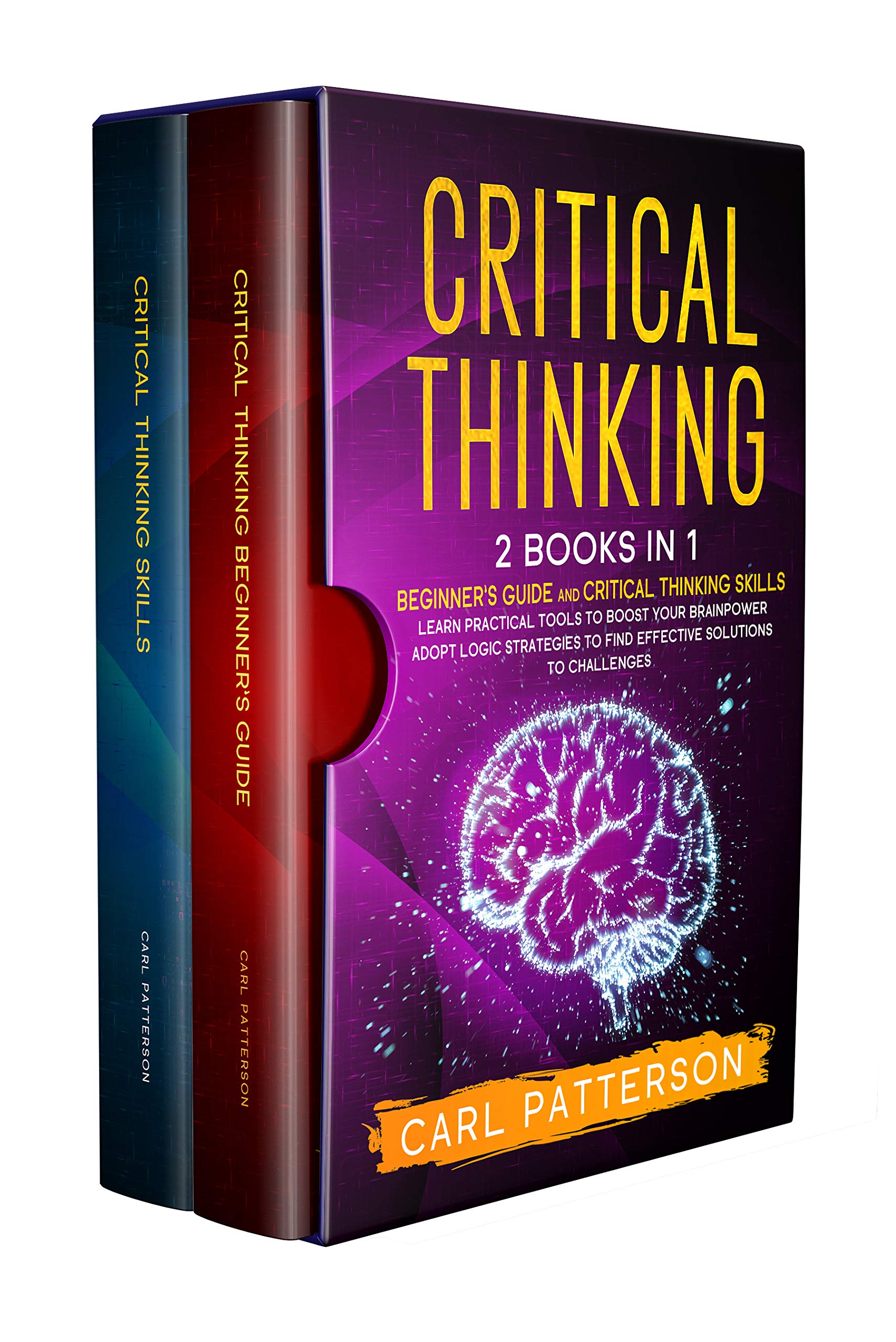 Critical Thinking: 2 Books in 1. Beginner’s guide and Critical Thinking ...