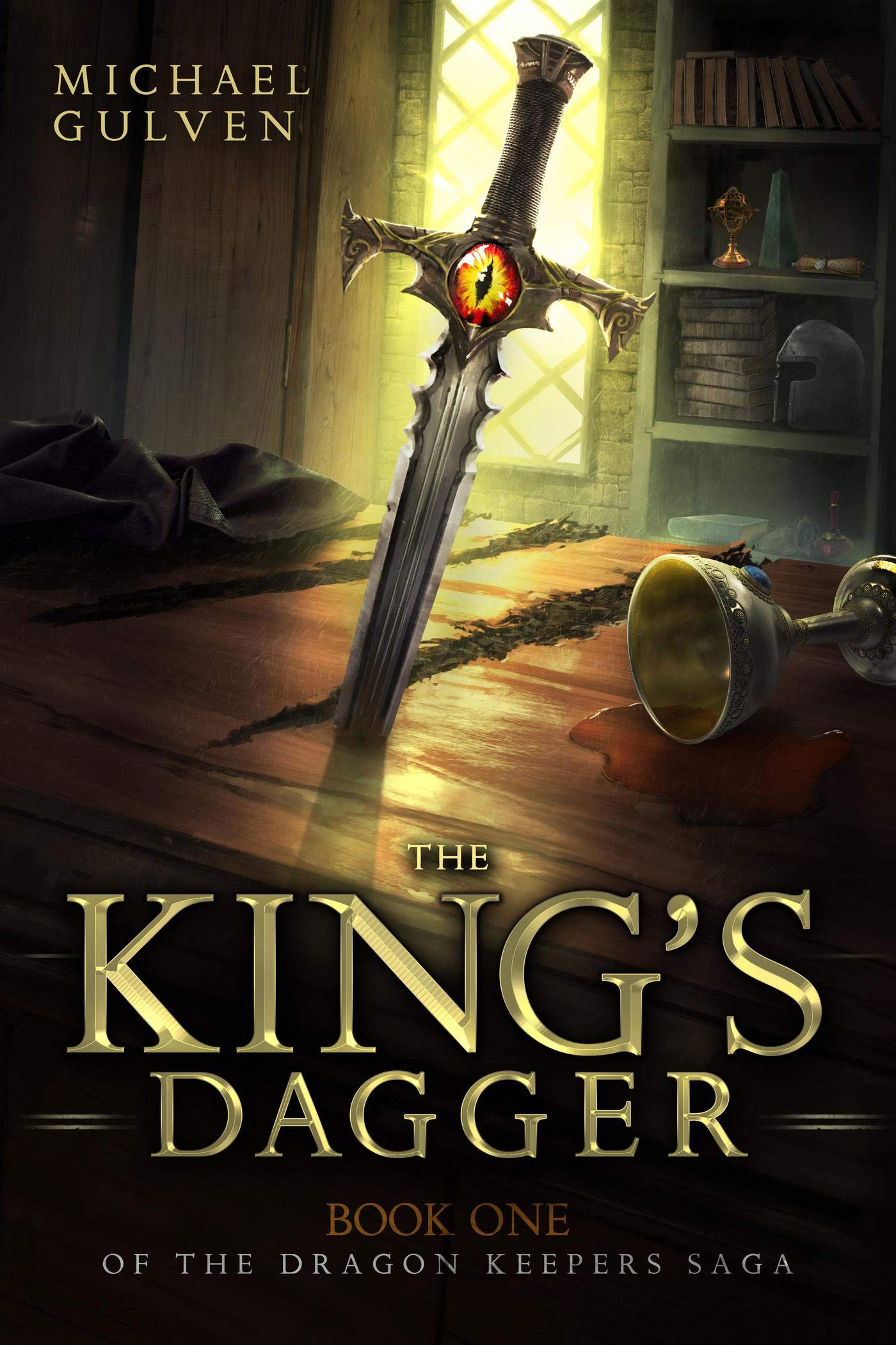 The King's Dagger (The Dragon Keepers Book 1) by Michael Gulven | Goodreads