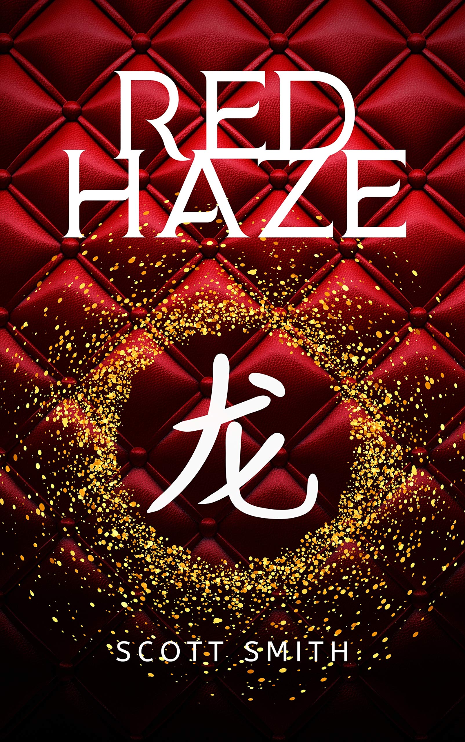 Red Haze by Scott E. Smith | Goodreads