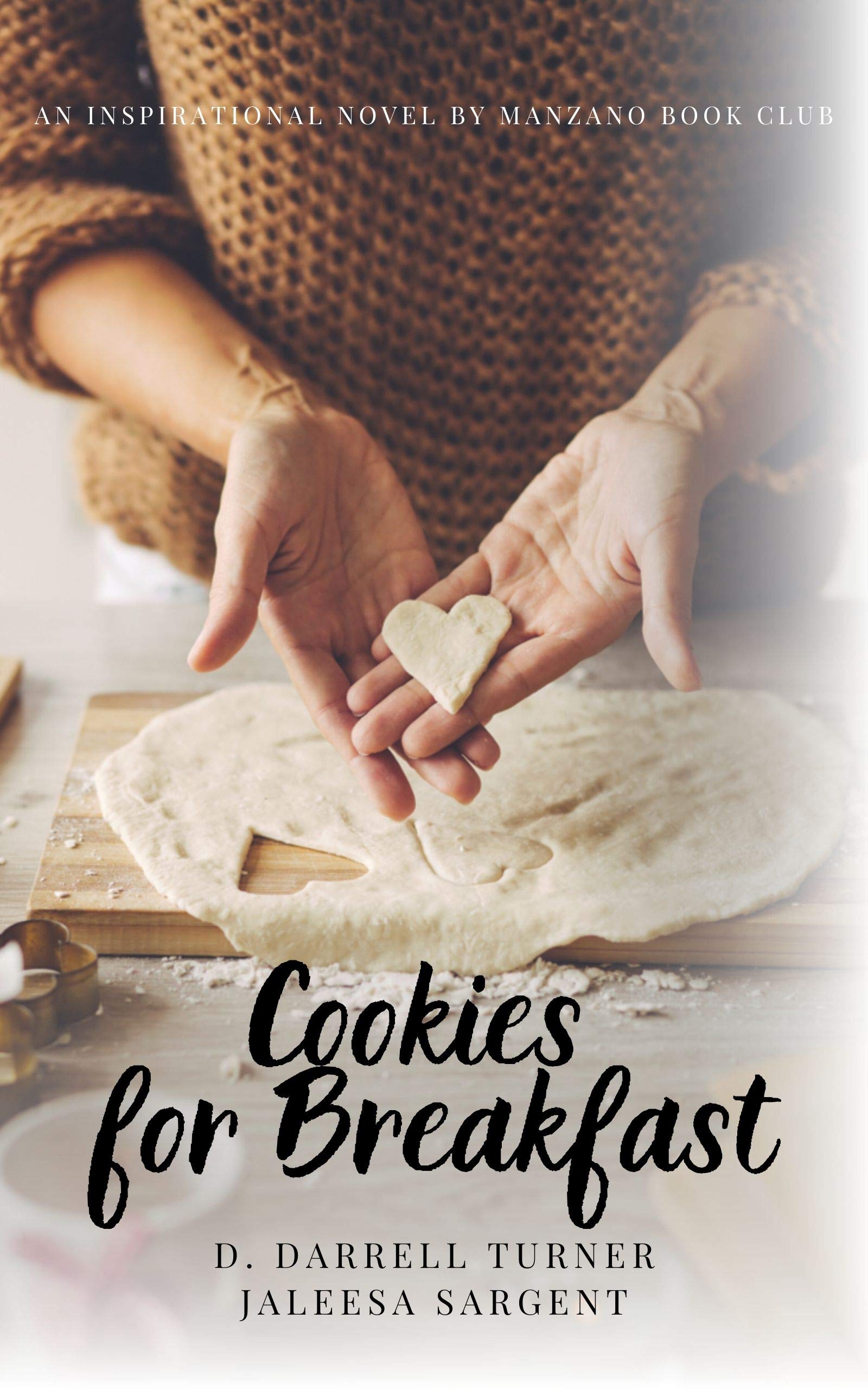 Cookies for Breakfast: (A Story of Friendship) by D. Darrell Turner ...