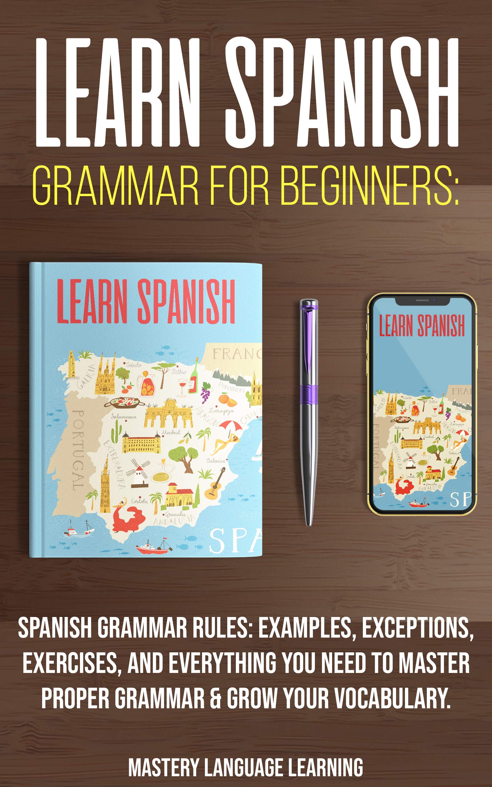 Learn Spanish Grammar For Beginners: Spanish Grammar Rules: Examples ...