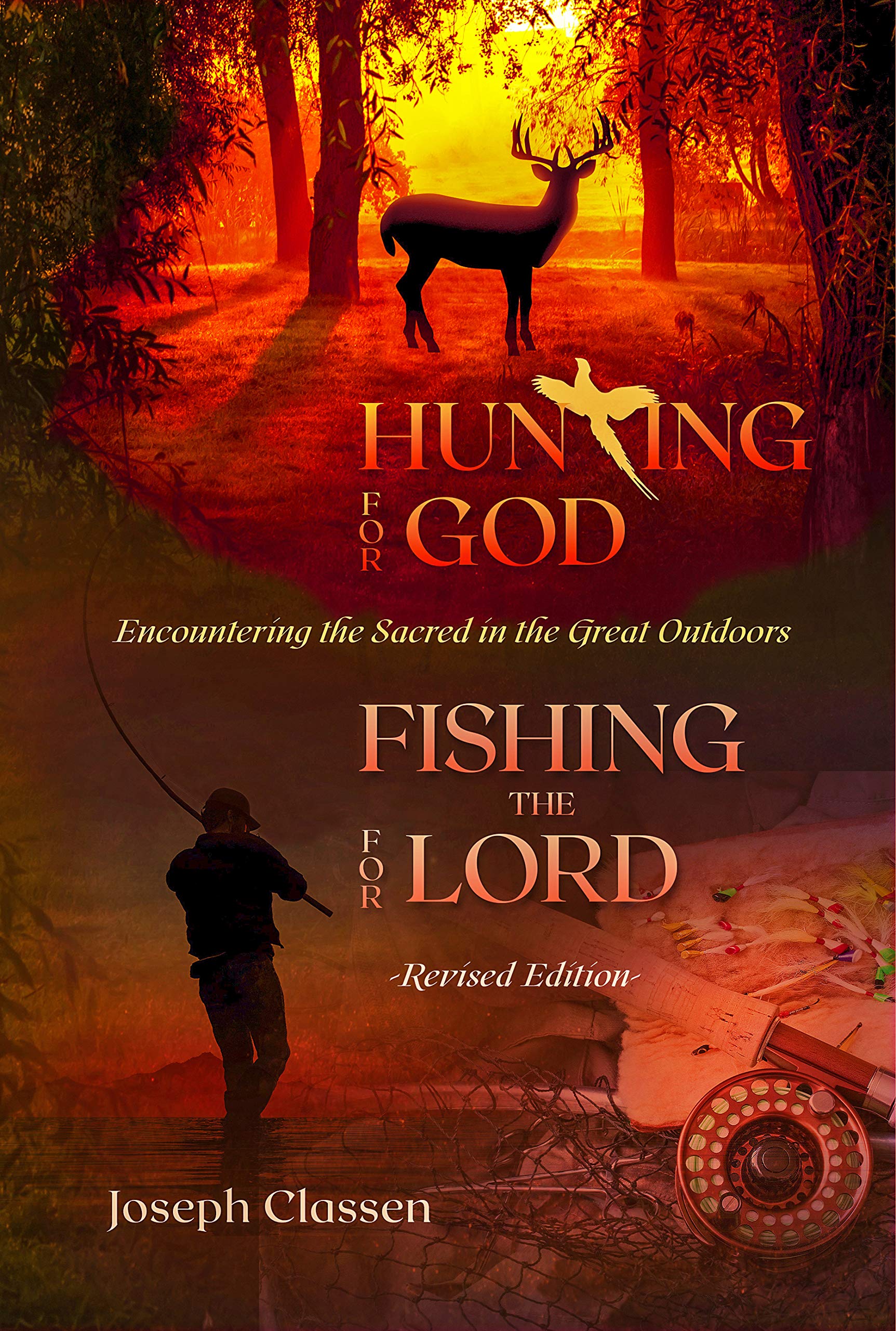 Hunting for God, Fishing for the Lord - Revised Edition: Encountering ...