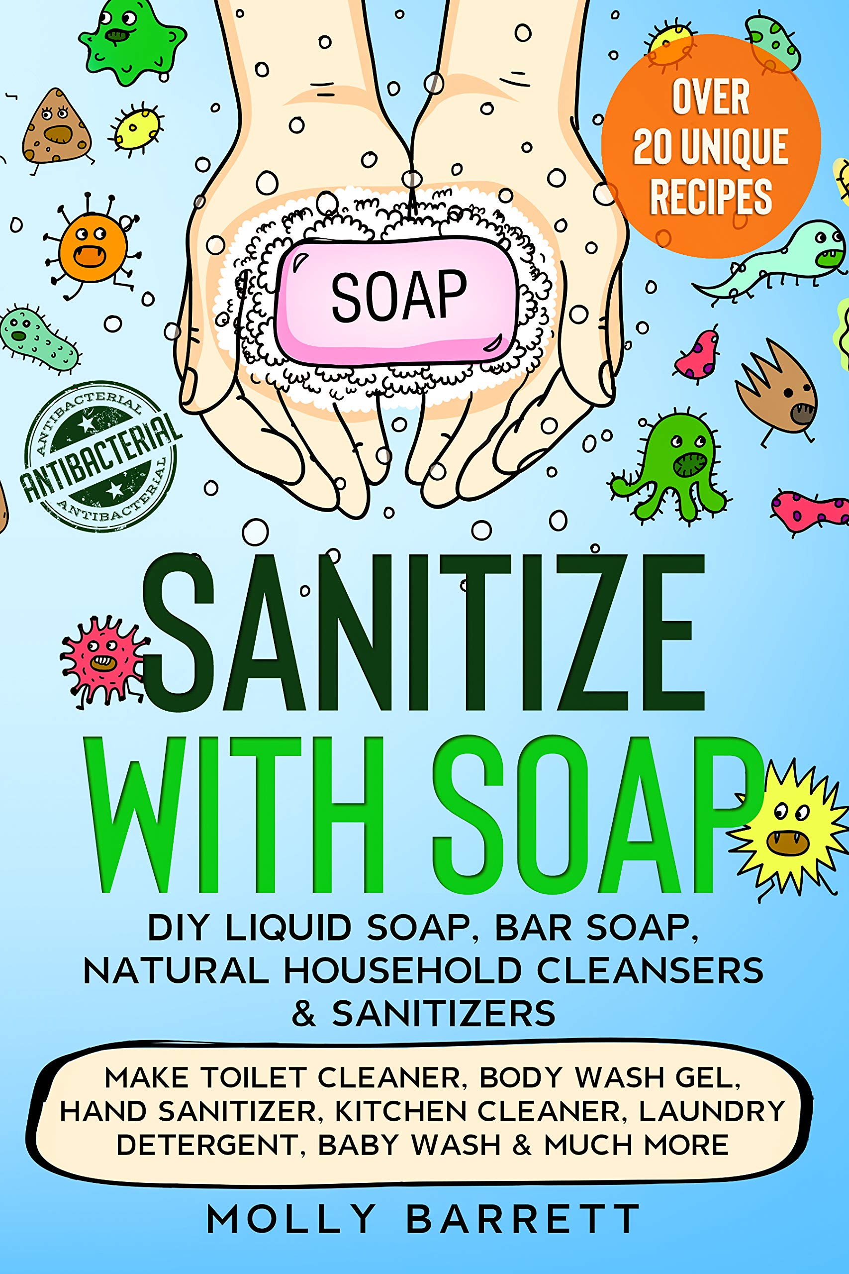 Sanitize with Soap - DIY Liquid Soap, Bar Soap, Natural Household ...