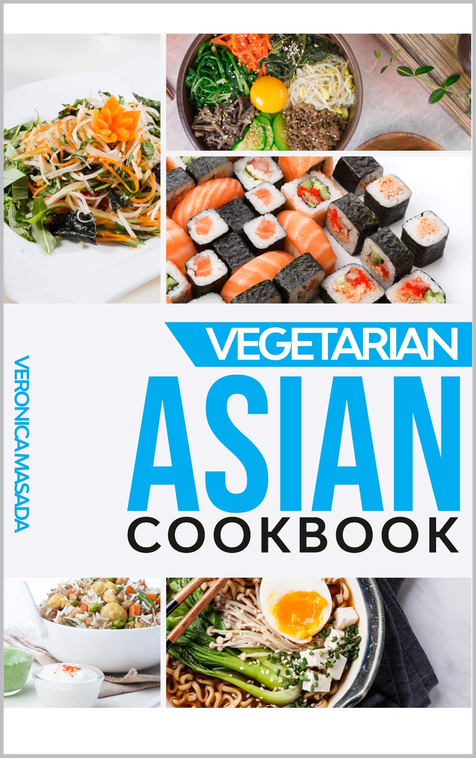 Vegetarian Asian cookbook: Bundle of 5 cookbooks : 297 illustrated ...