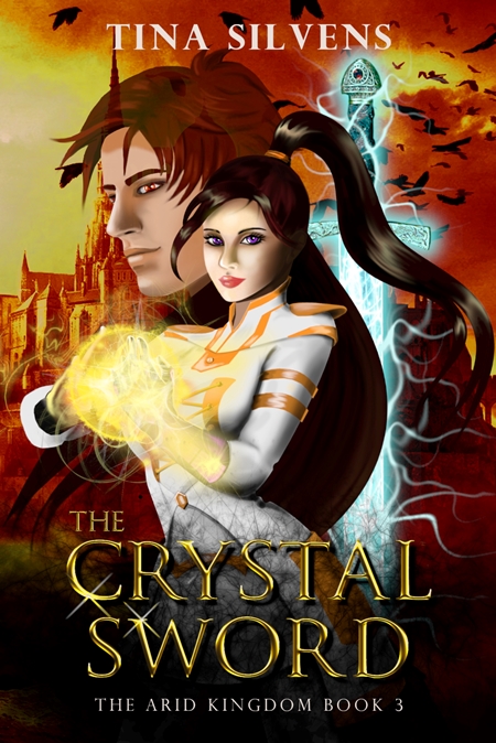 The Crystal Sword (The Arid Kingdom, #3) by Tina Silvens | Goodreads