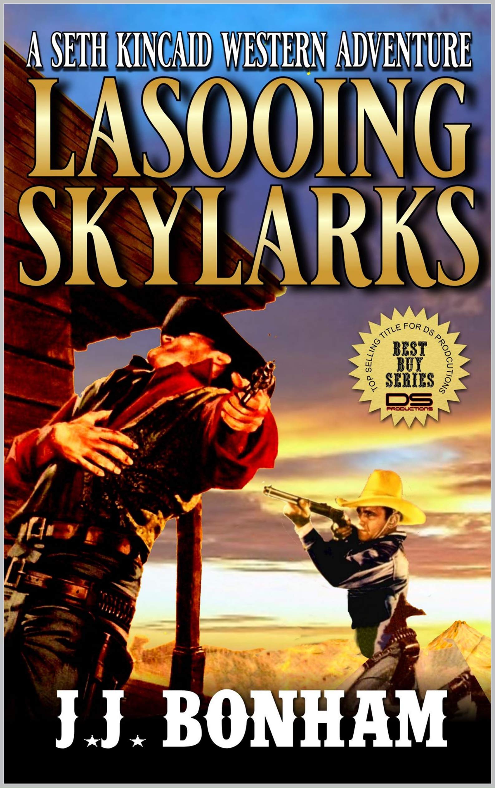 Lassoing Skylarks (Texas Ranger: Seth Kincaid Book 6) by J.J. Bonham ...
