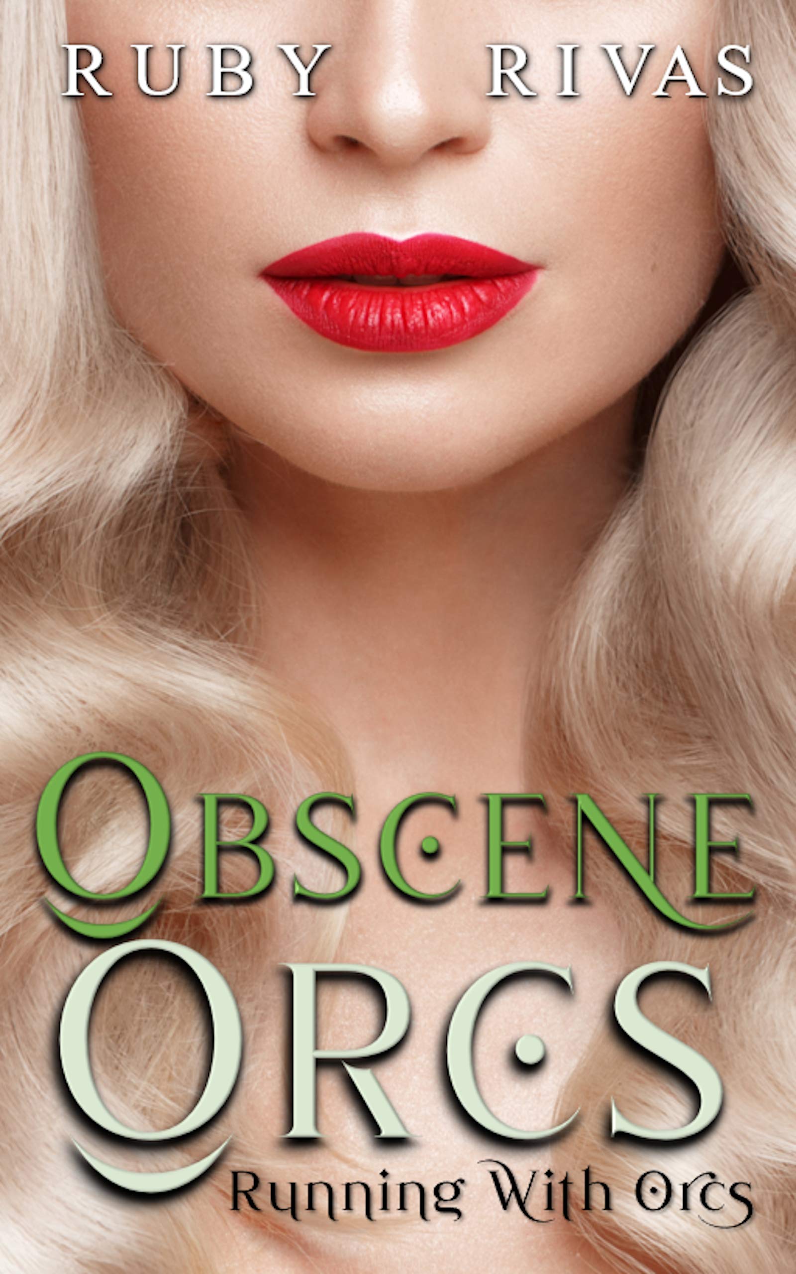 Obscene Orcs: Running With Orcs by Ruby Rivas | Goodreads