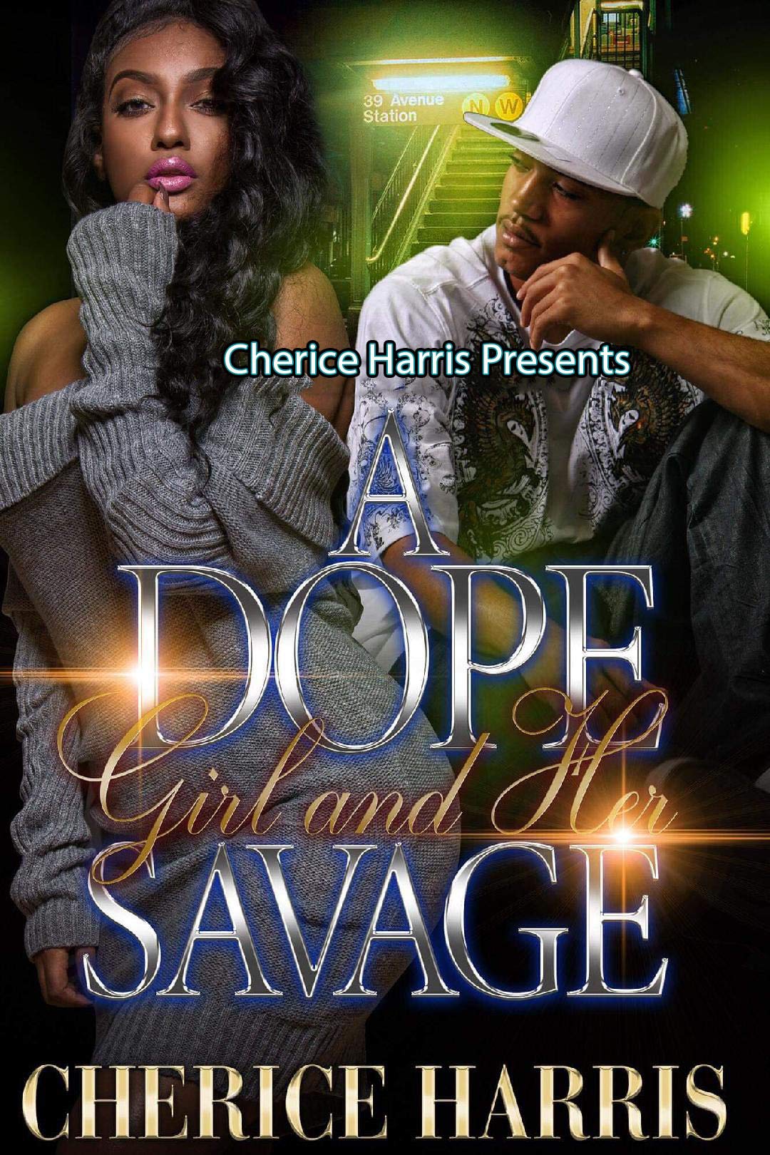 A Dope Girl And Her Savage by Cherice Harris | Goodreads