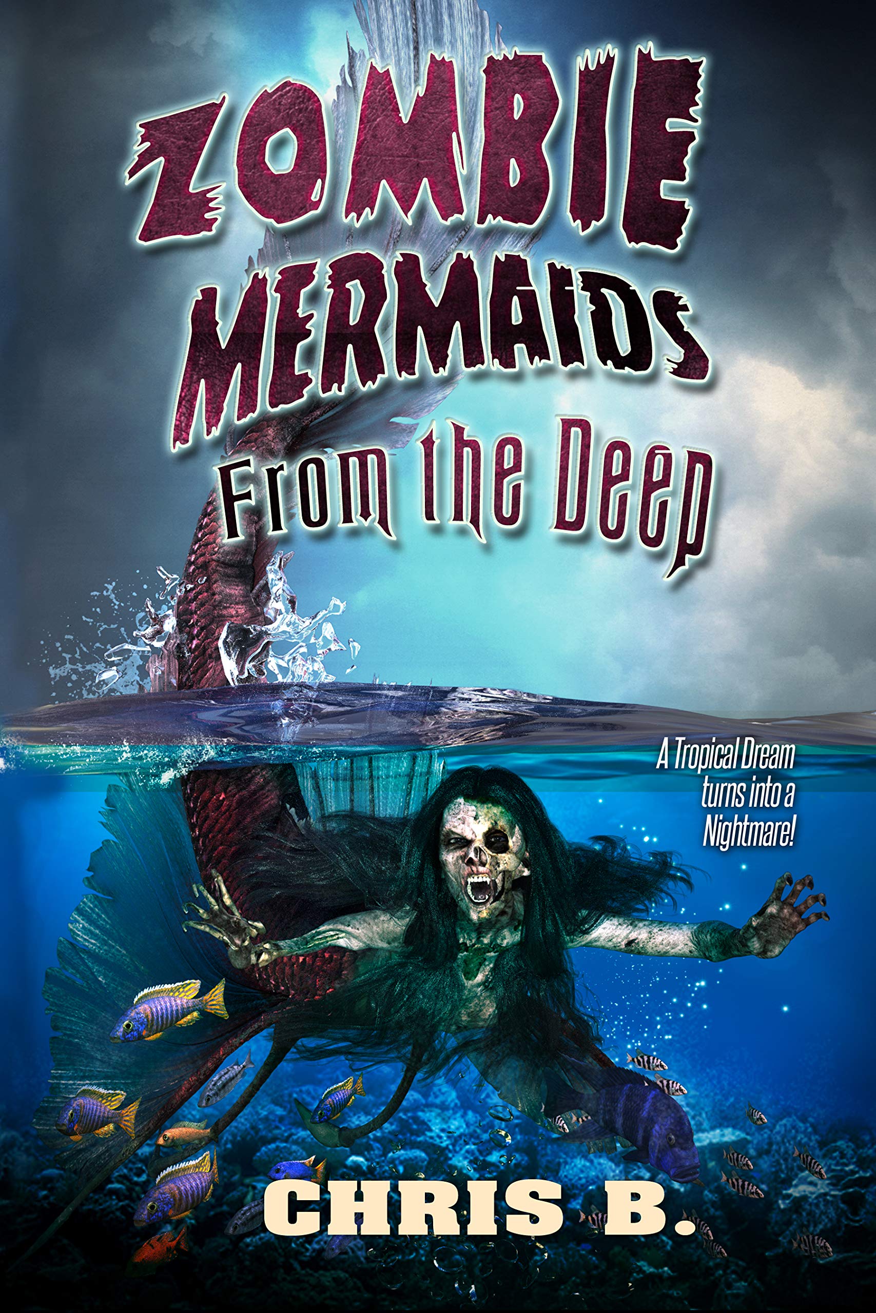 Zombie Mermaids from the Deep by Chris B. | Goodreads