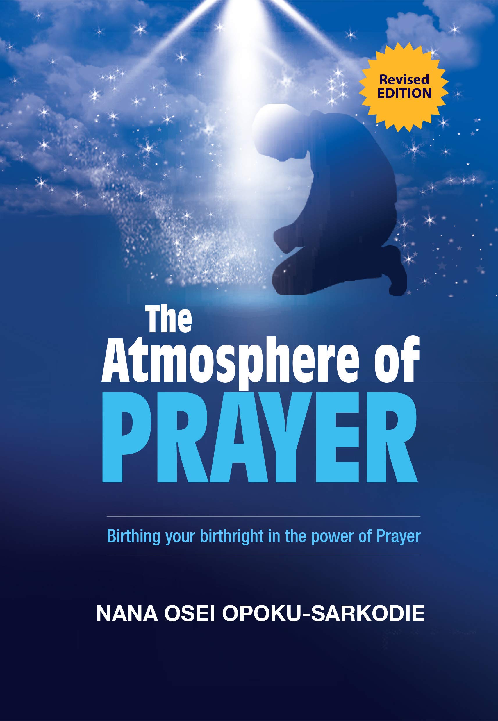 THE ATMOSPHERE OF PRAYER by Nanasei Opoku-Sarkodie | Goodreads