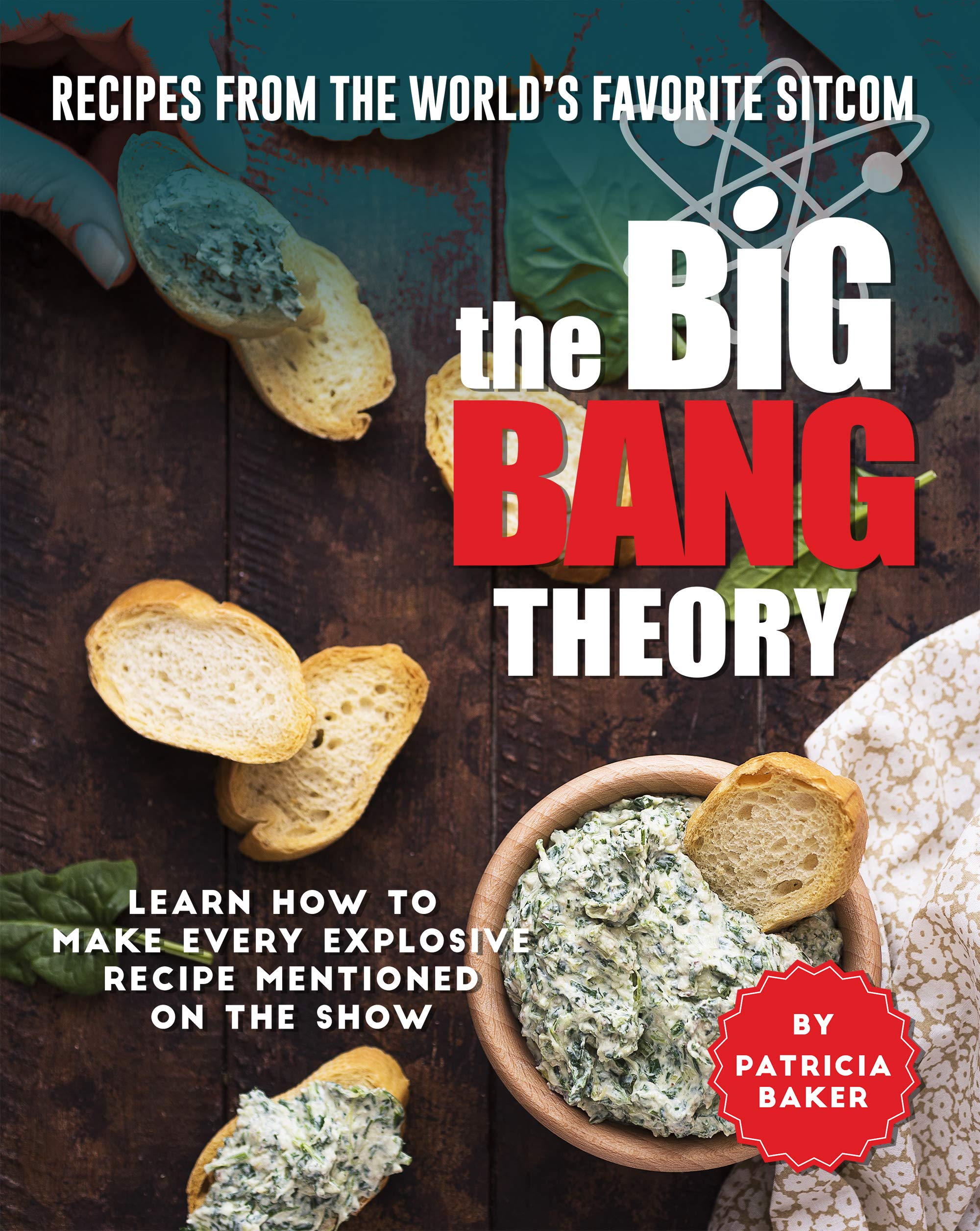 Recipes from The World's Favorite Sitcom – The Big Bang Theory: Learn ...