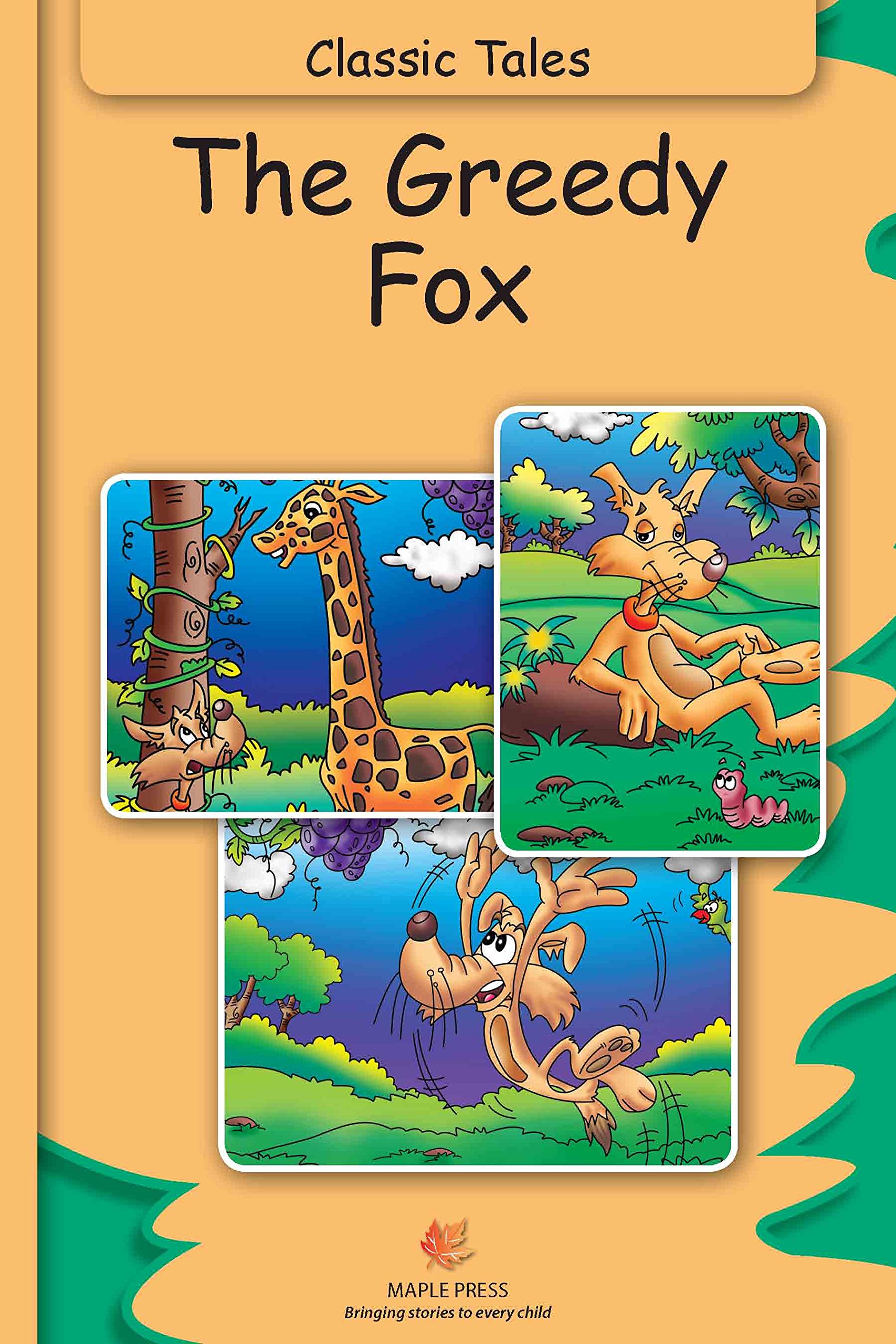 The Greedy Fox (Fully Illustrated): Classic Tales by Maple Press ...