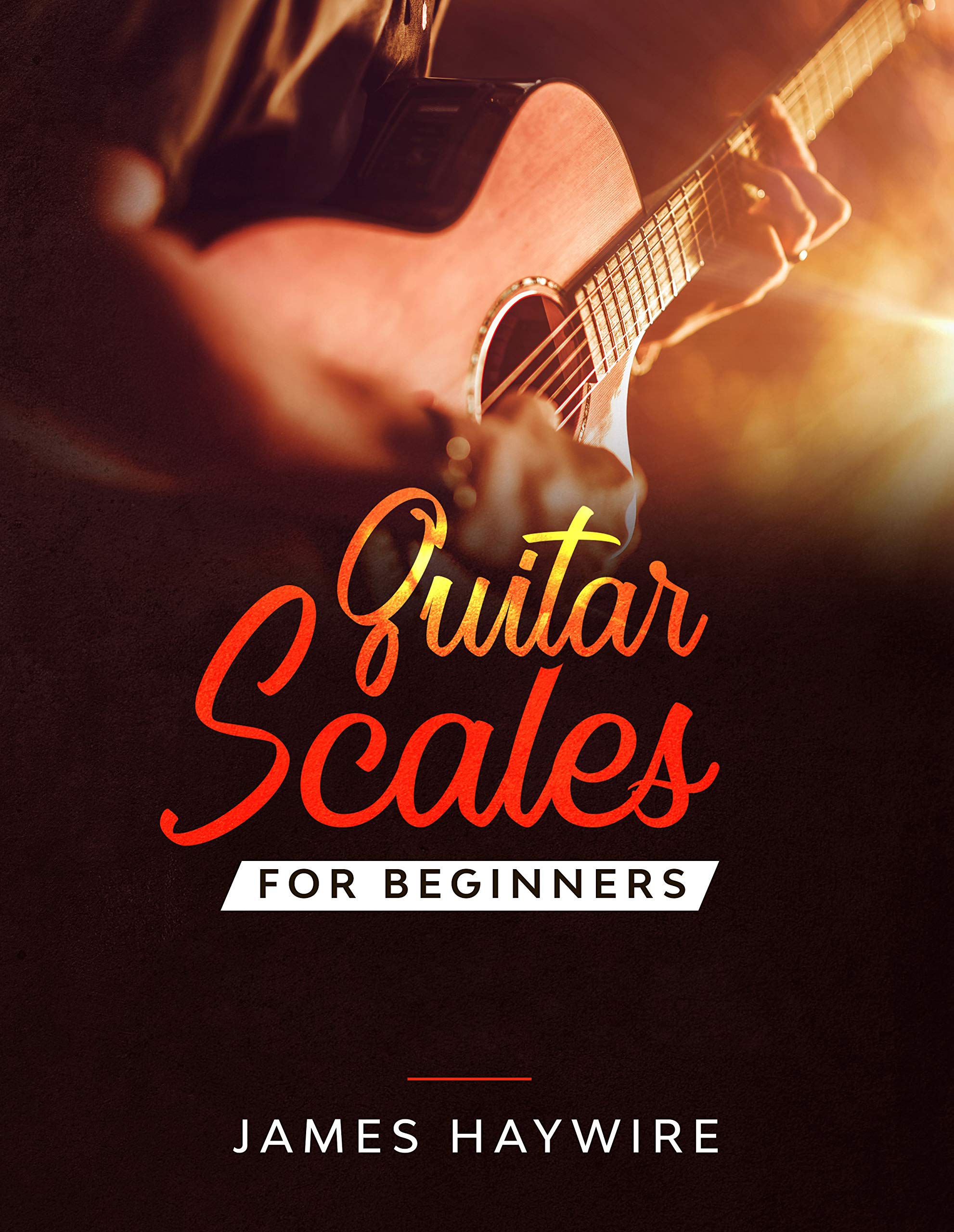 Guitar Scales for Beginners: Discover How To Finally Make Sense Of ...