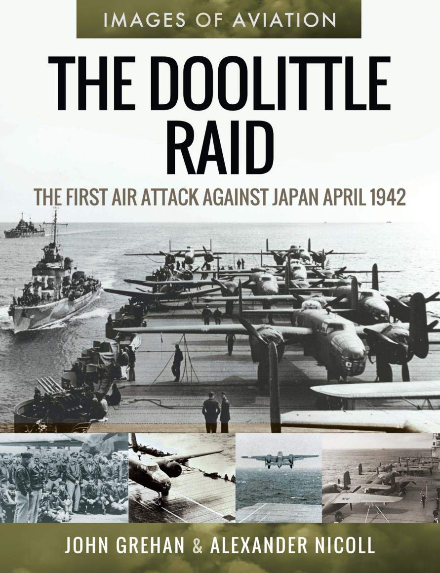 The Doolittle Raid: The First Air Attack Against Japan, April 1942 by ...
