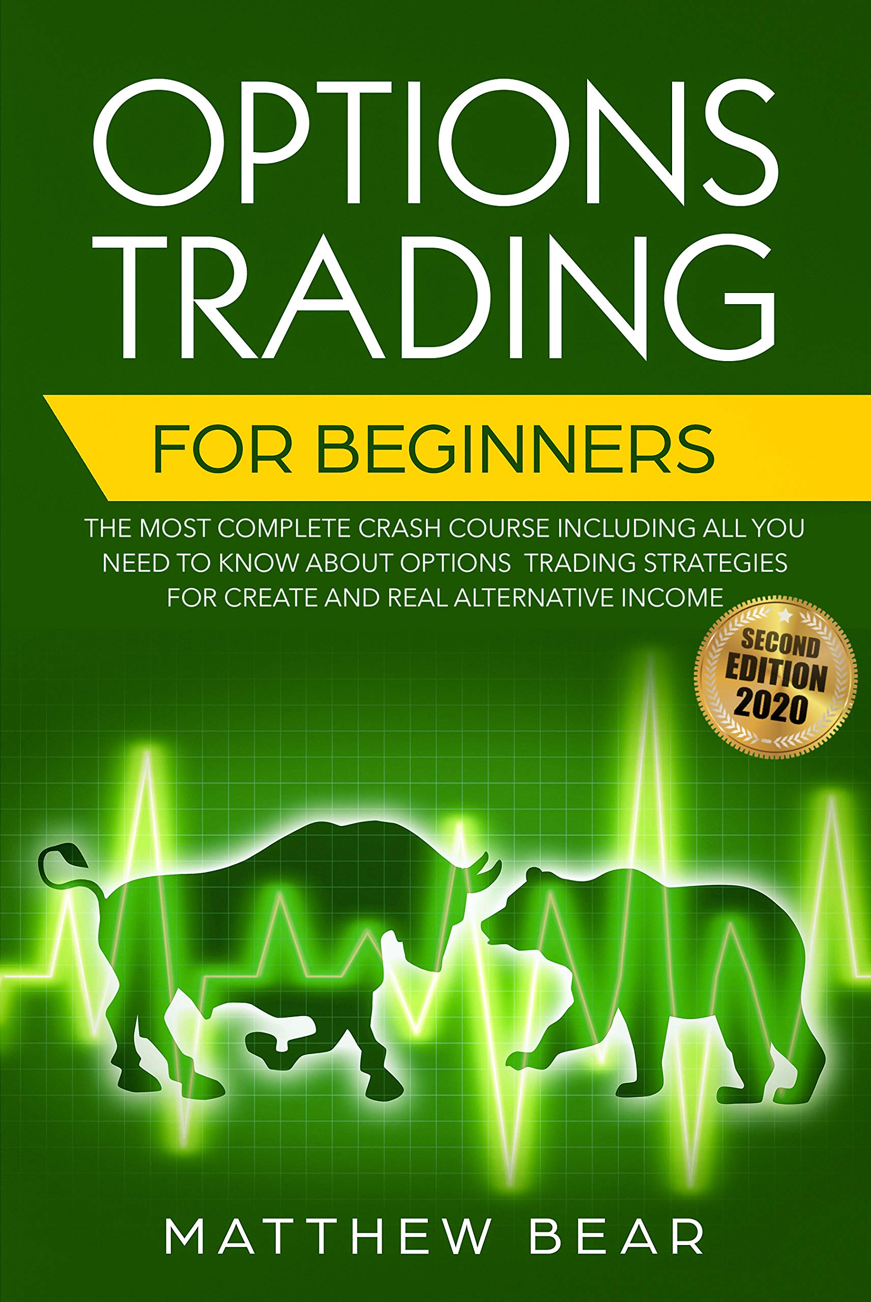 Options Trading for Beginners: The Most Complete Crash Course Including ...