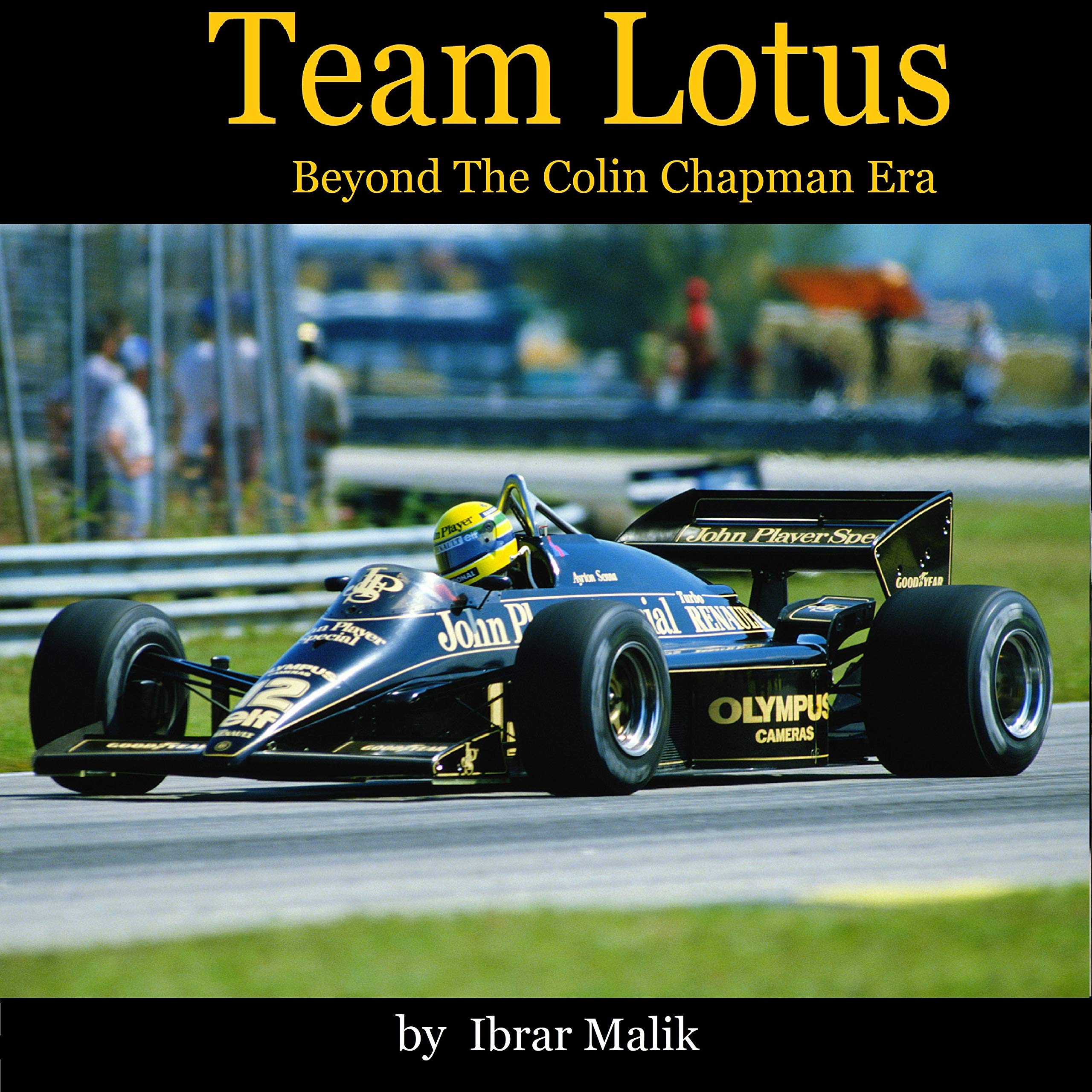 Team Lotus: Beyond the Colin Chapman Era by Ibrar Malik | Goodreads
