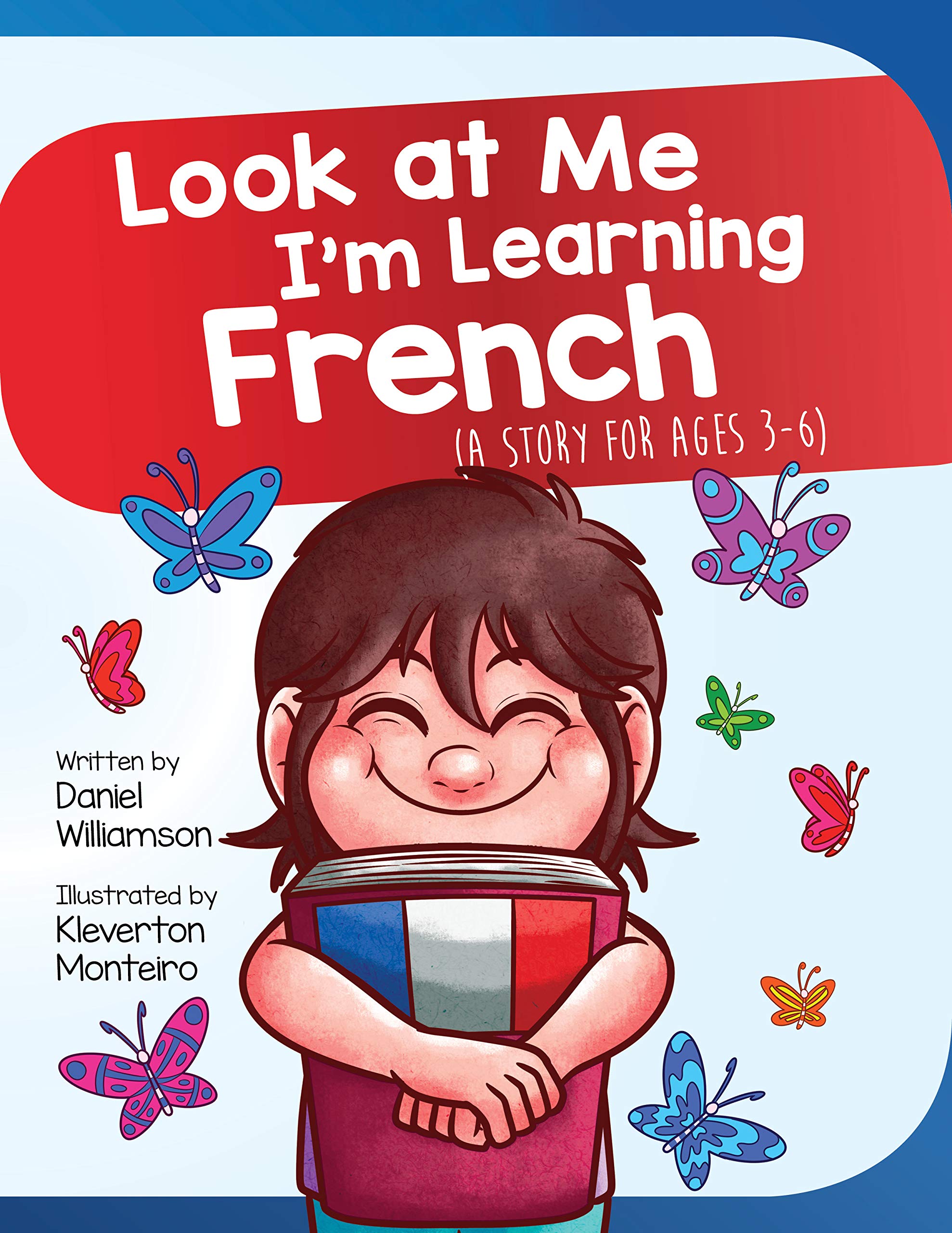 Look at Me I'm Learning French: A Story For Ages 3-6 by Daniel ...
