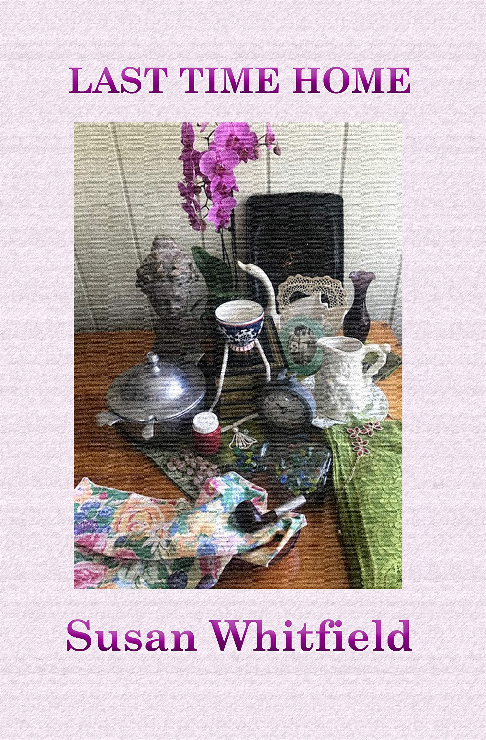 Last Time Home by Susan Whitfield | Goodreads