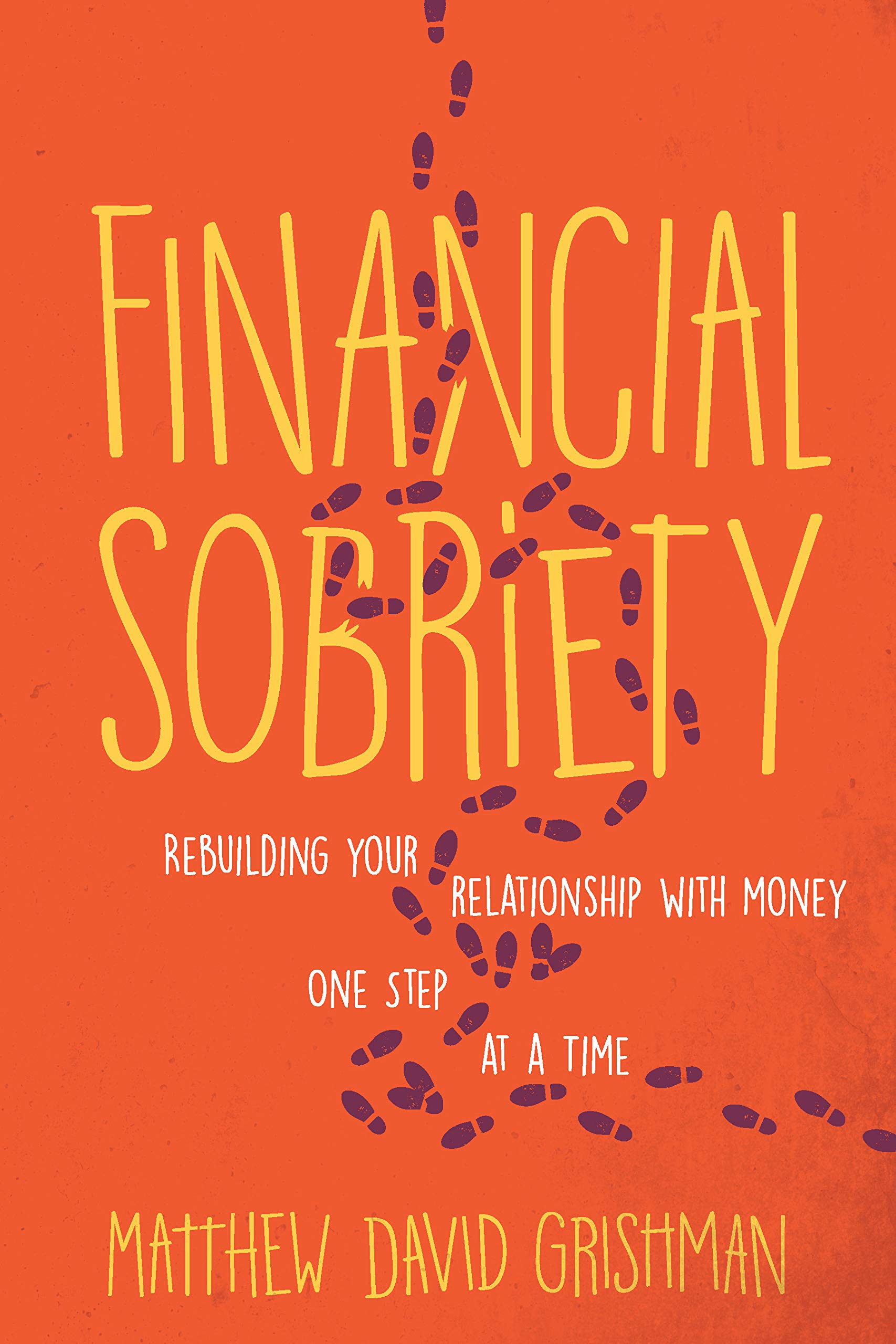 Financial Sobriety: Rebuilding Your Relationship With Money One Step at ...