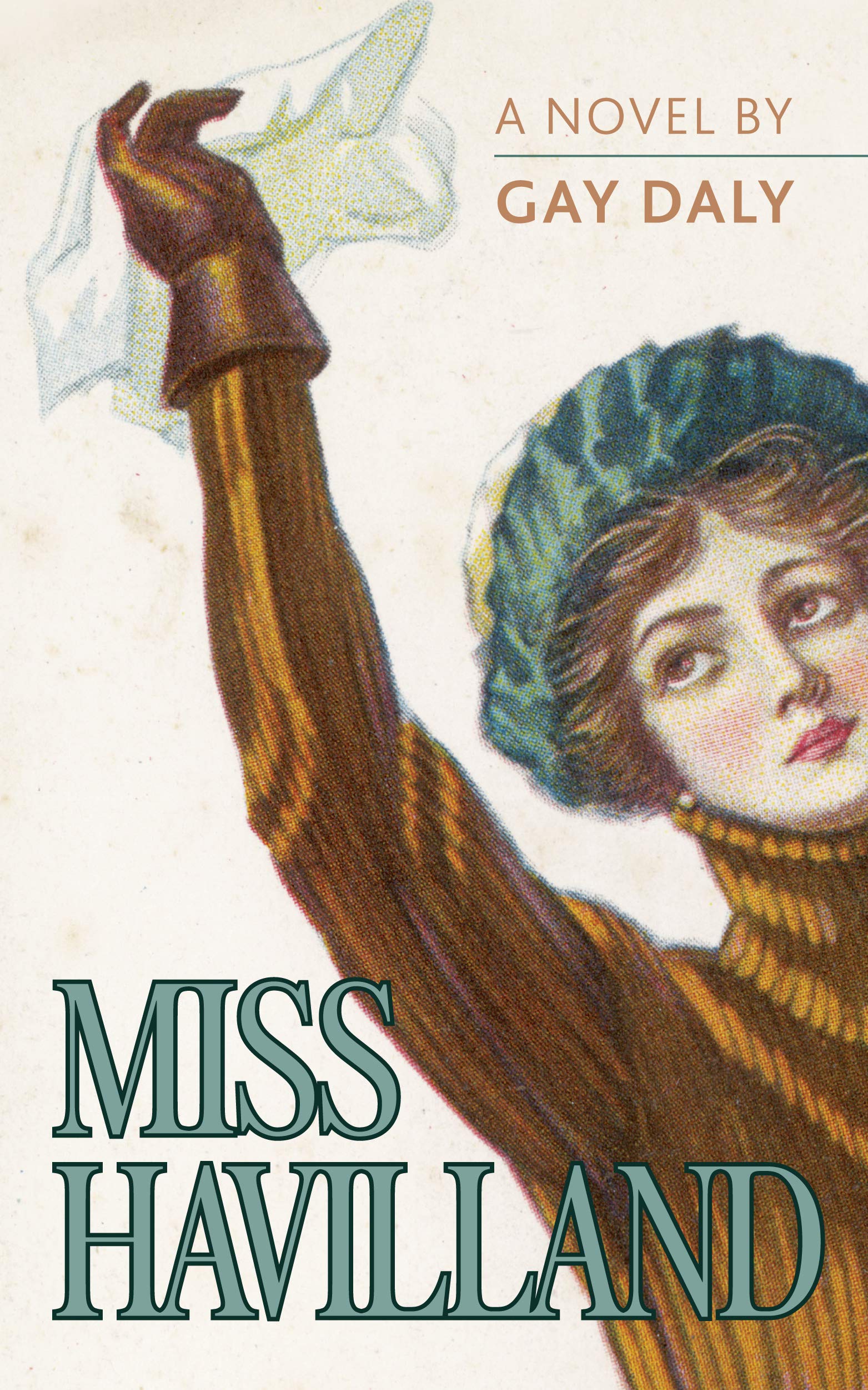 Miss Havilland, A Novel by Gay Daly | Goodreads