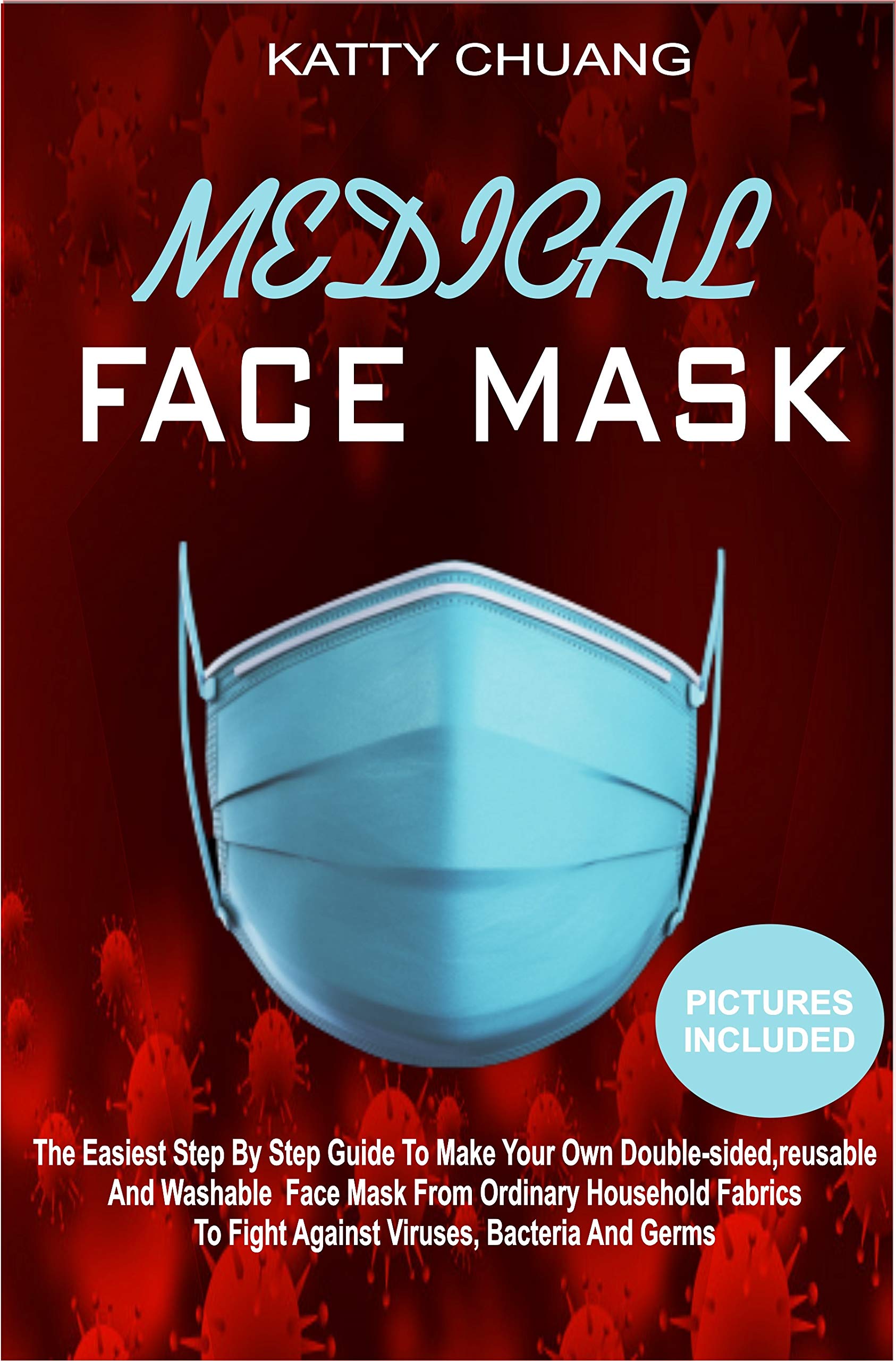 MEDICAL FACE MASK: The Easiest Step By Step Guide To Make Your Own ...