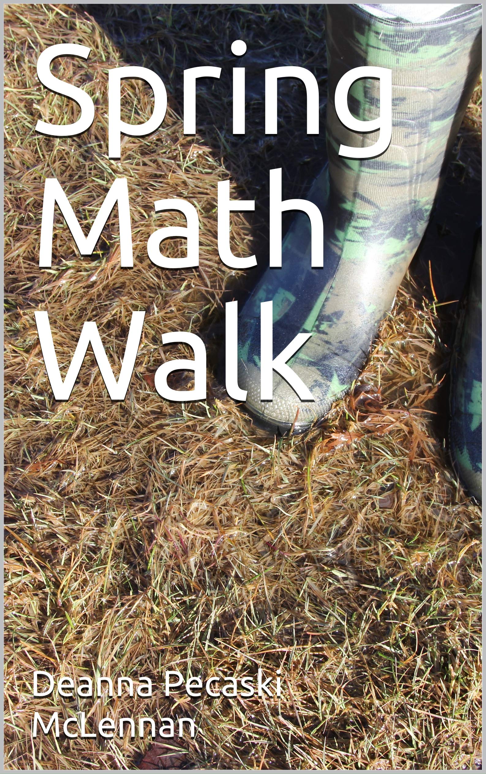 Spring Math Walk by Deanna Pecaski McLennan | Goodreads