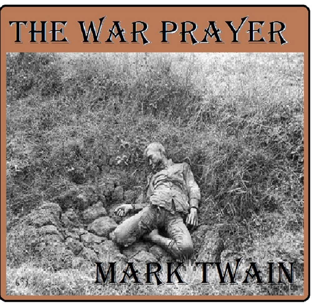 The War Prayer: (Annotated) by Mark Twain | Goodreads