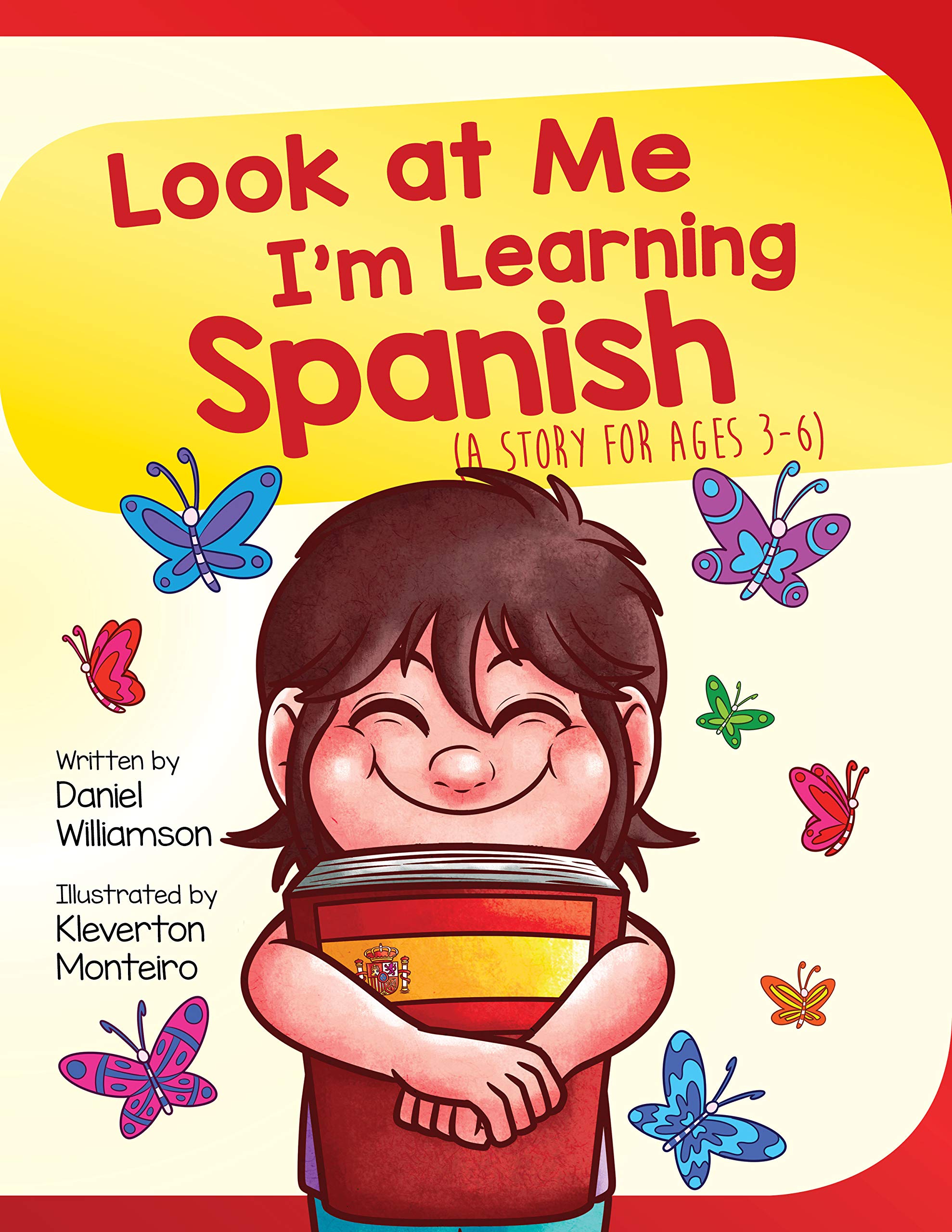 Look at Me I'm Learning Spanish: A Story For Ages 3-6 by Daniel ...