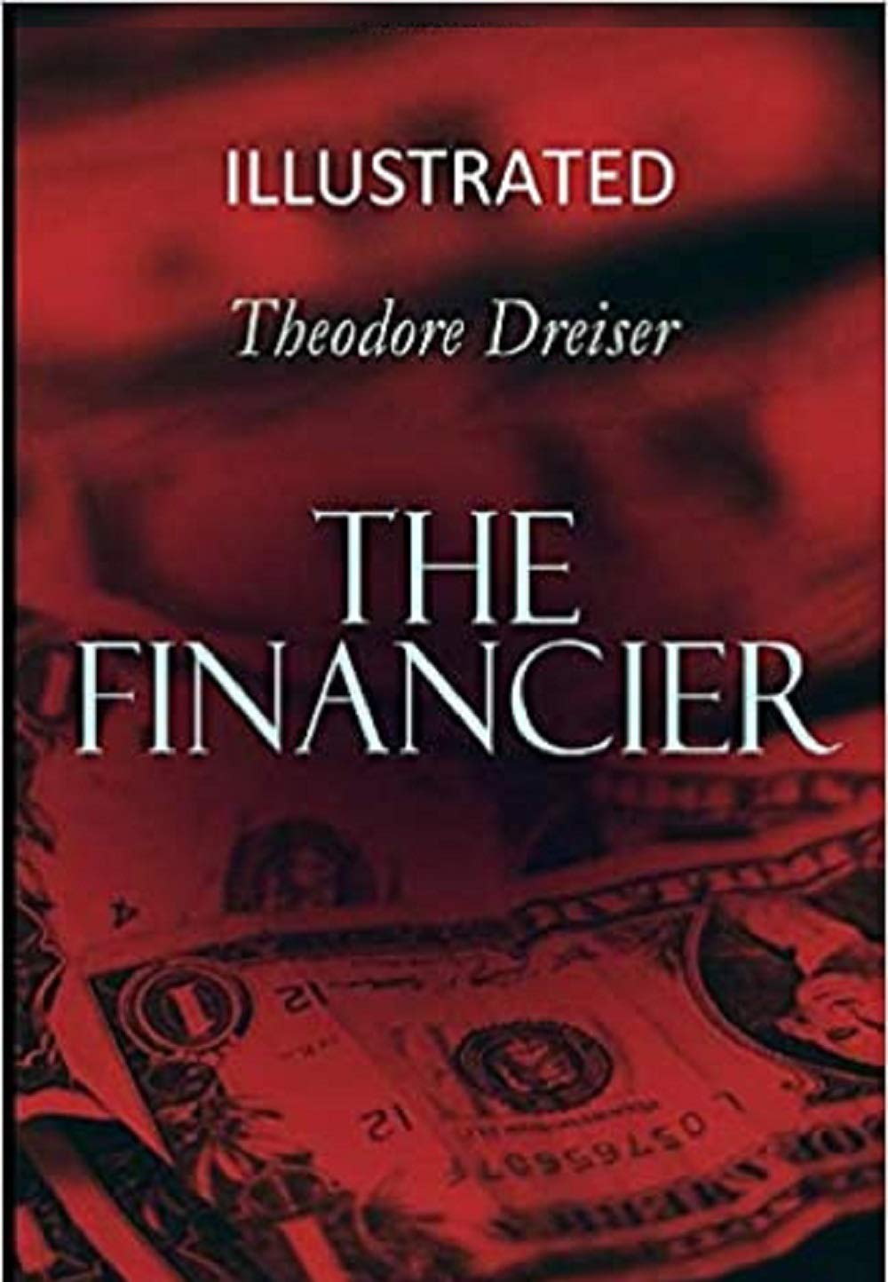 The Financier Illustrated by Theodore Dreiser | Goodreads