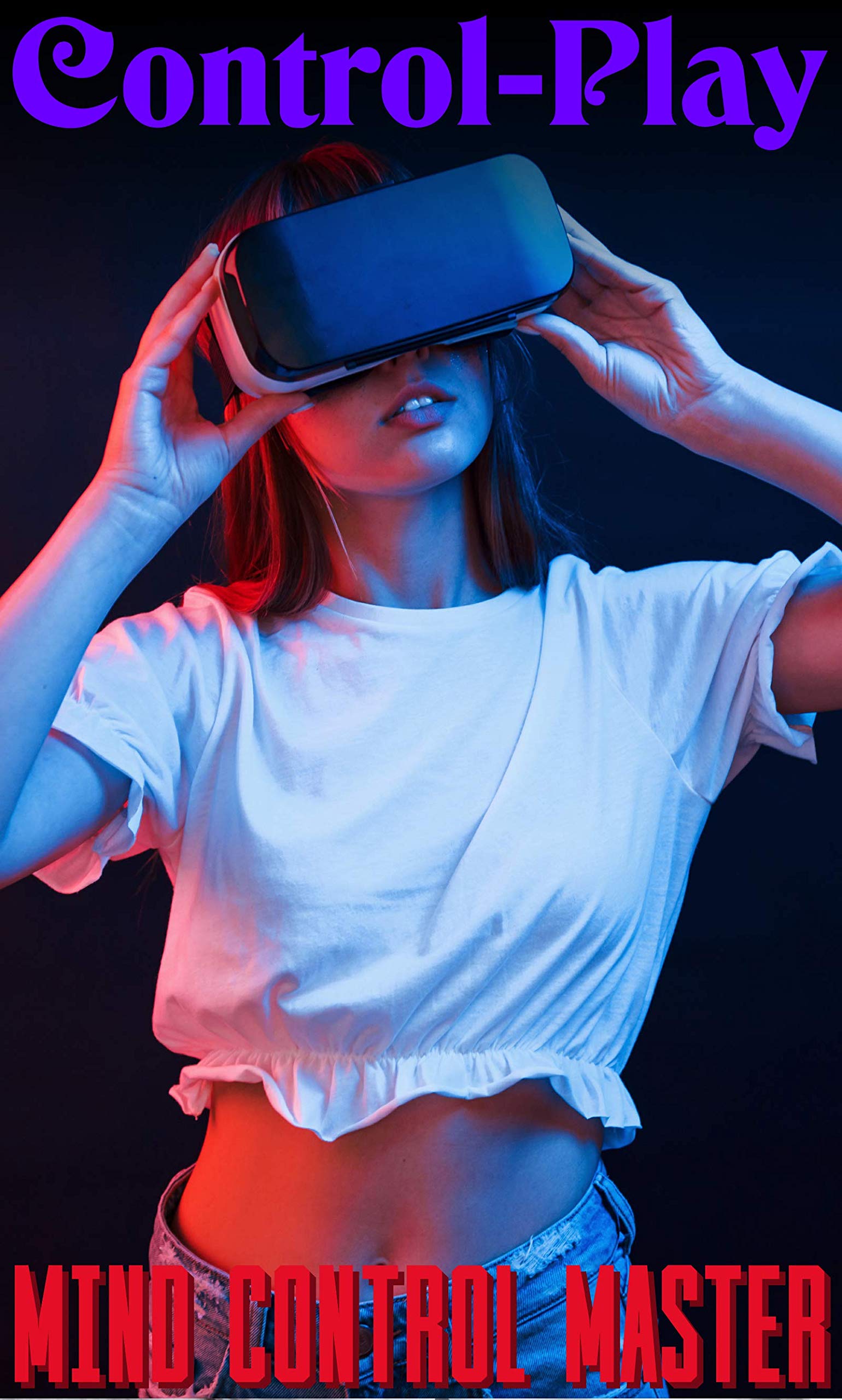 Control-Play: From Boyfriend to Daddy by Mind Control Master | Goodreads