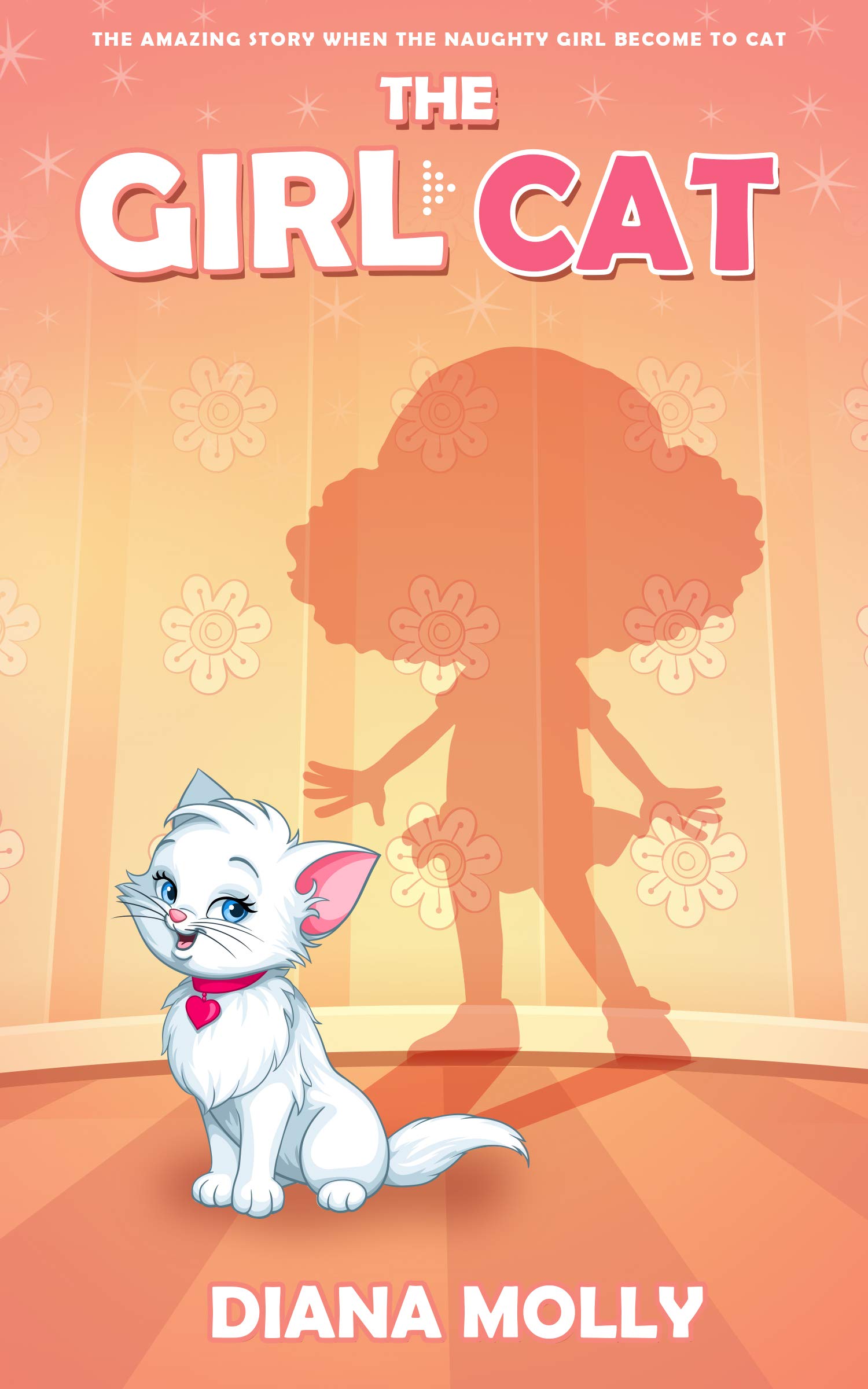 Books for Girls : The Girl Cat: The naughty girl become to cat, Fantasy ...