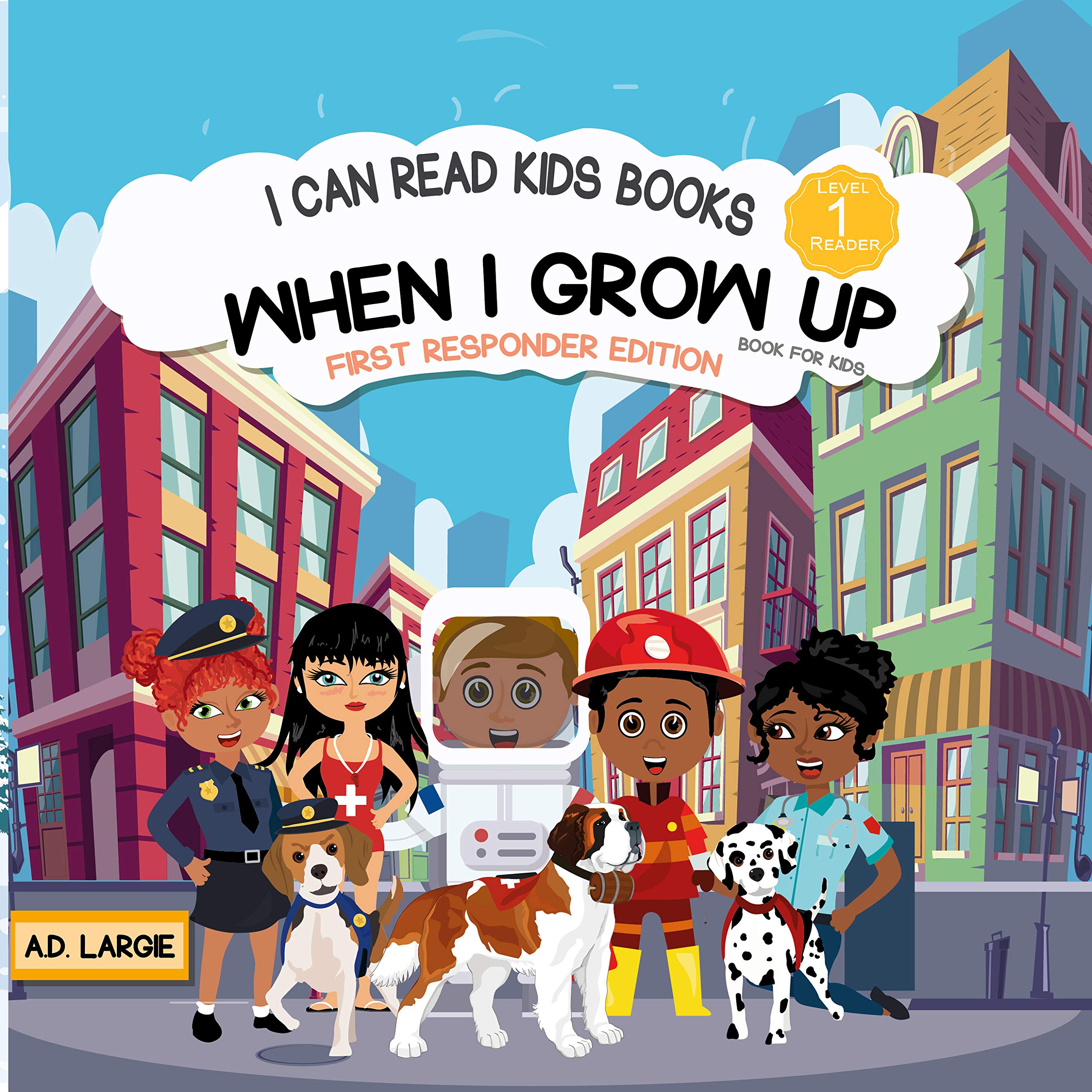 When I Grow Up Books For Kids: level 1 books by A.D. Largie | Goodreads