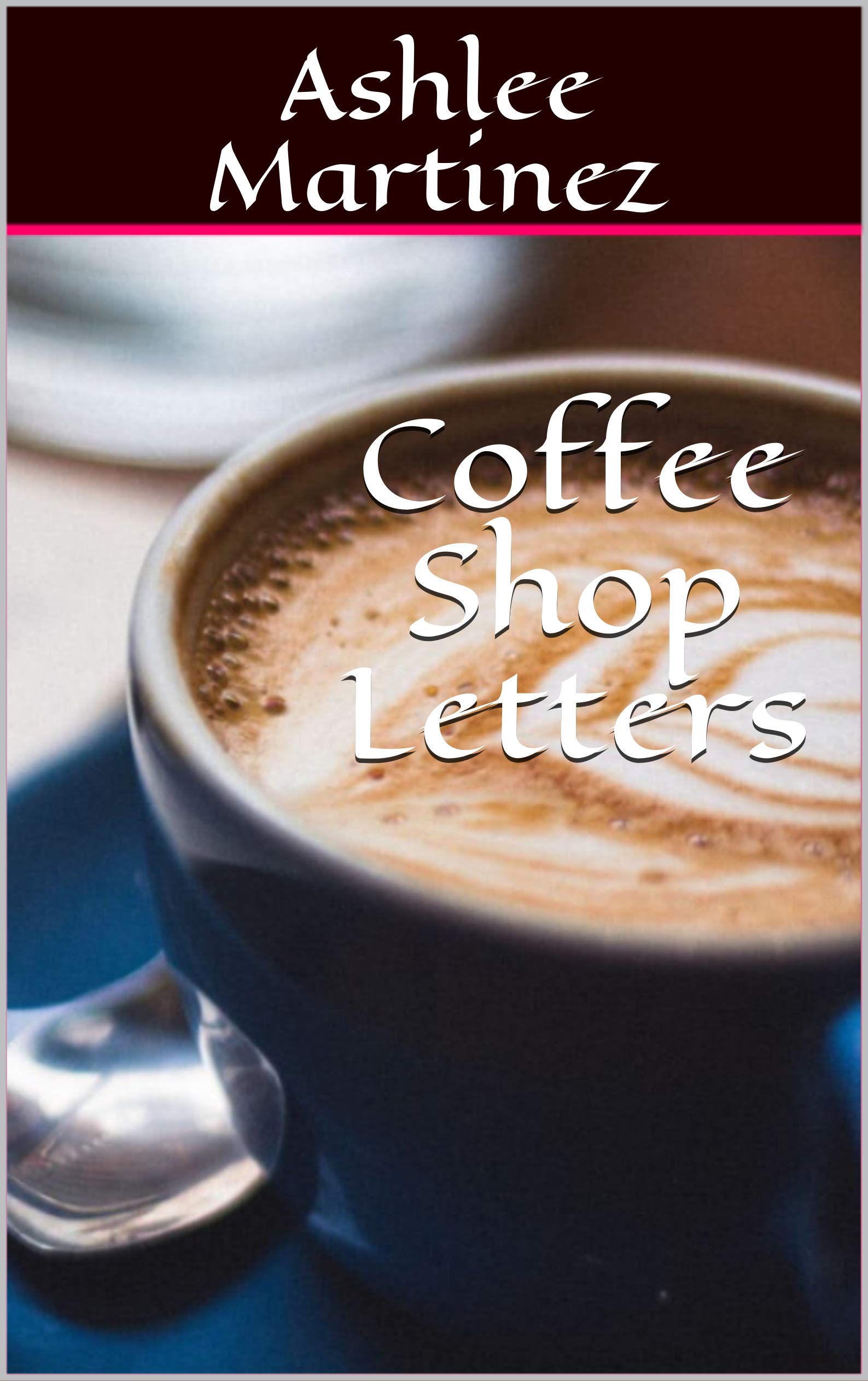 Coffee Shop Letters by Ashlee Martinez | Goodreads