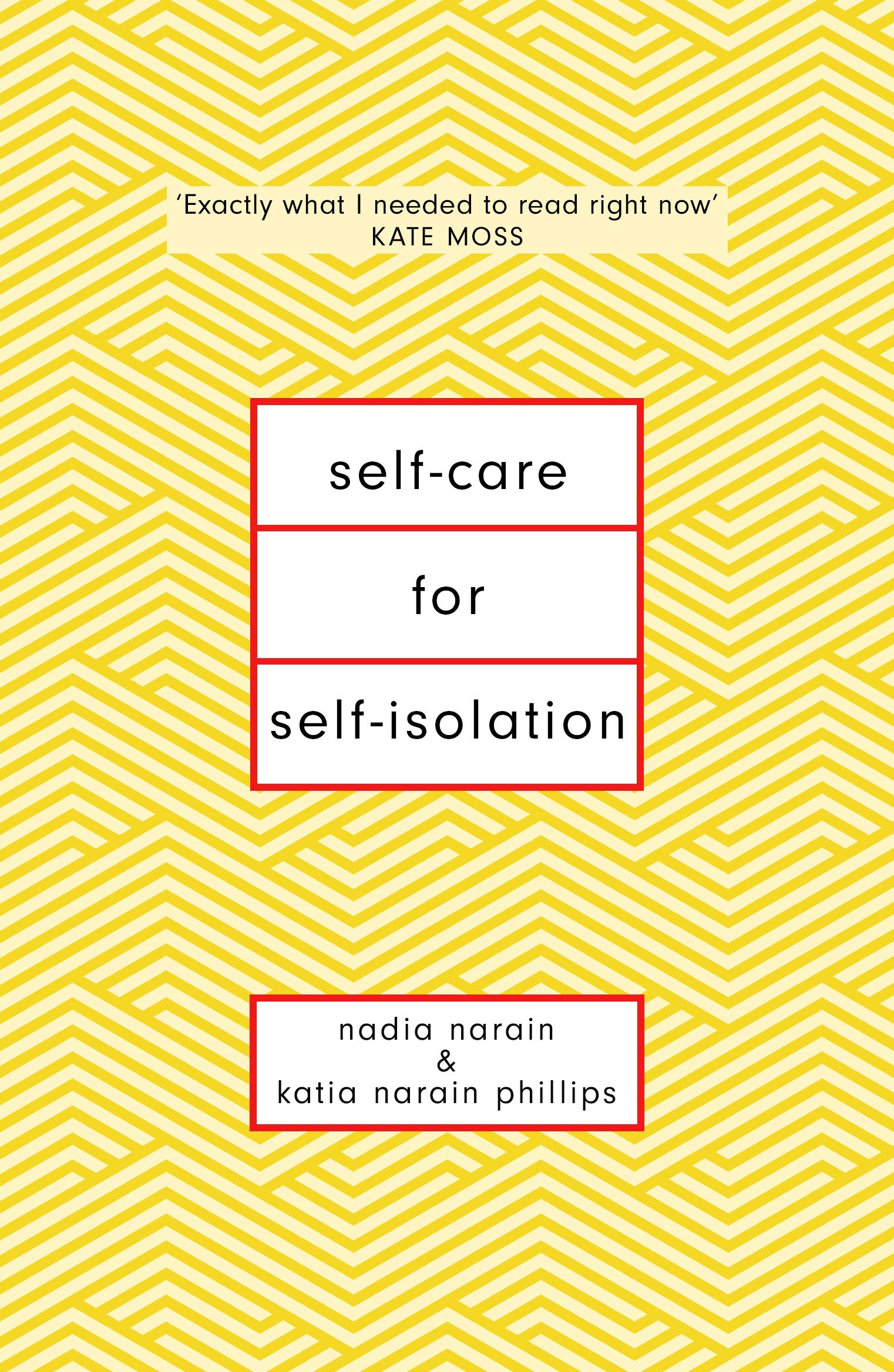 Self-Care for Self-Isolation: The perfect self help book for lockdown ...