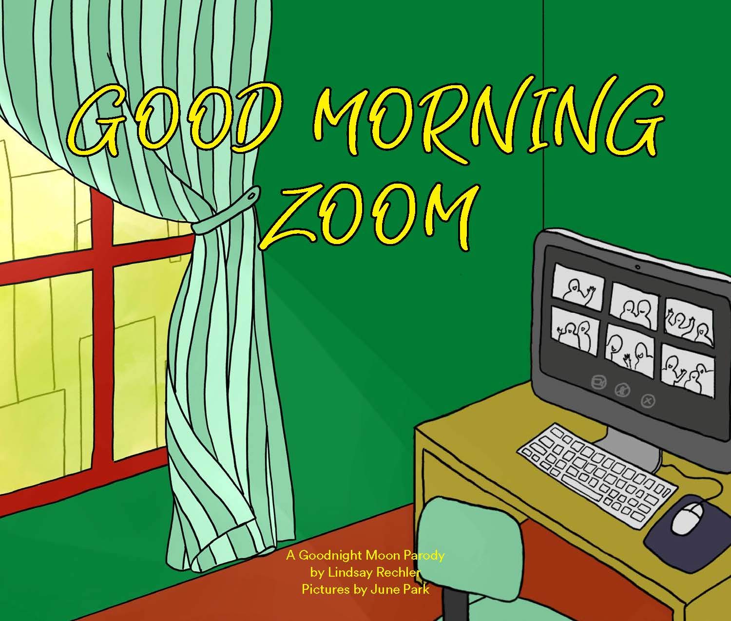 Good Morning Zoom by Lindsay Rechler | Goodreads