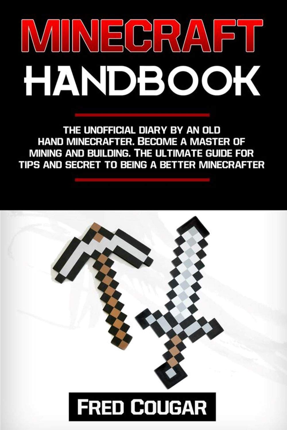 Minecraft Handbook: The Unofficial Diary by an Old Hand Minecrafter ...
