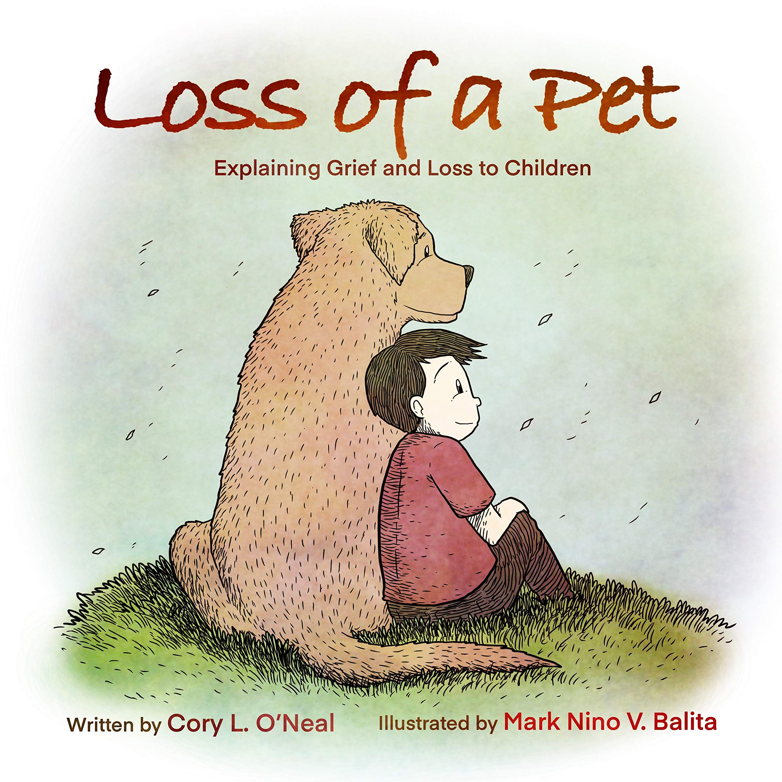 Loss of a Pet: Explaining Grief and Loss to Children by Cory O'Neal ...