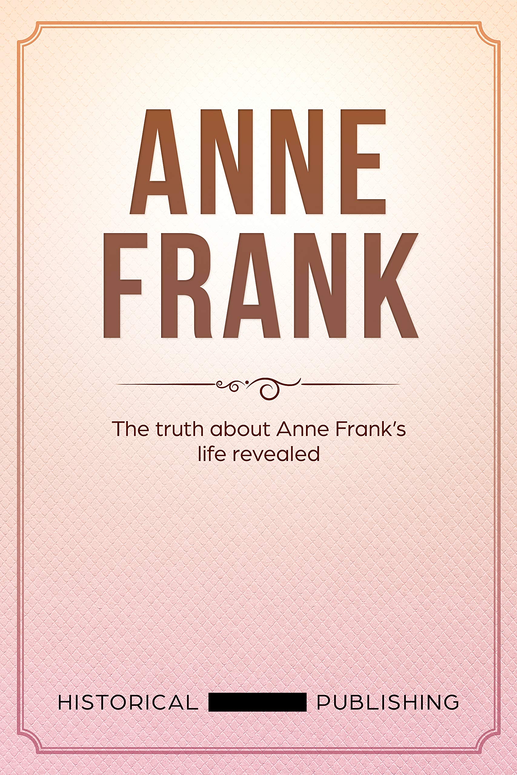 Anne Frank: The truth about Anne Frank’s life revealed by Historical ...