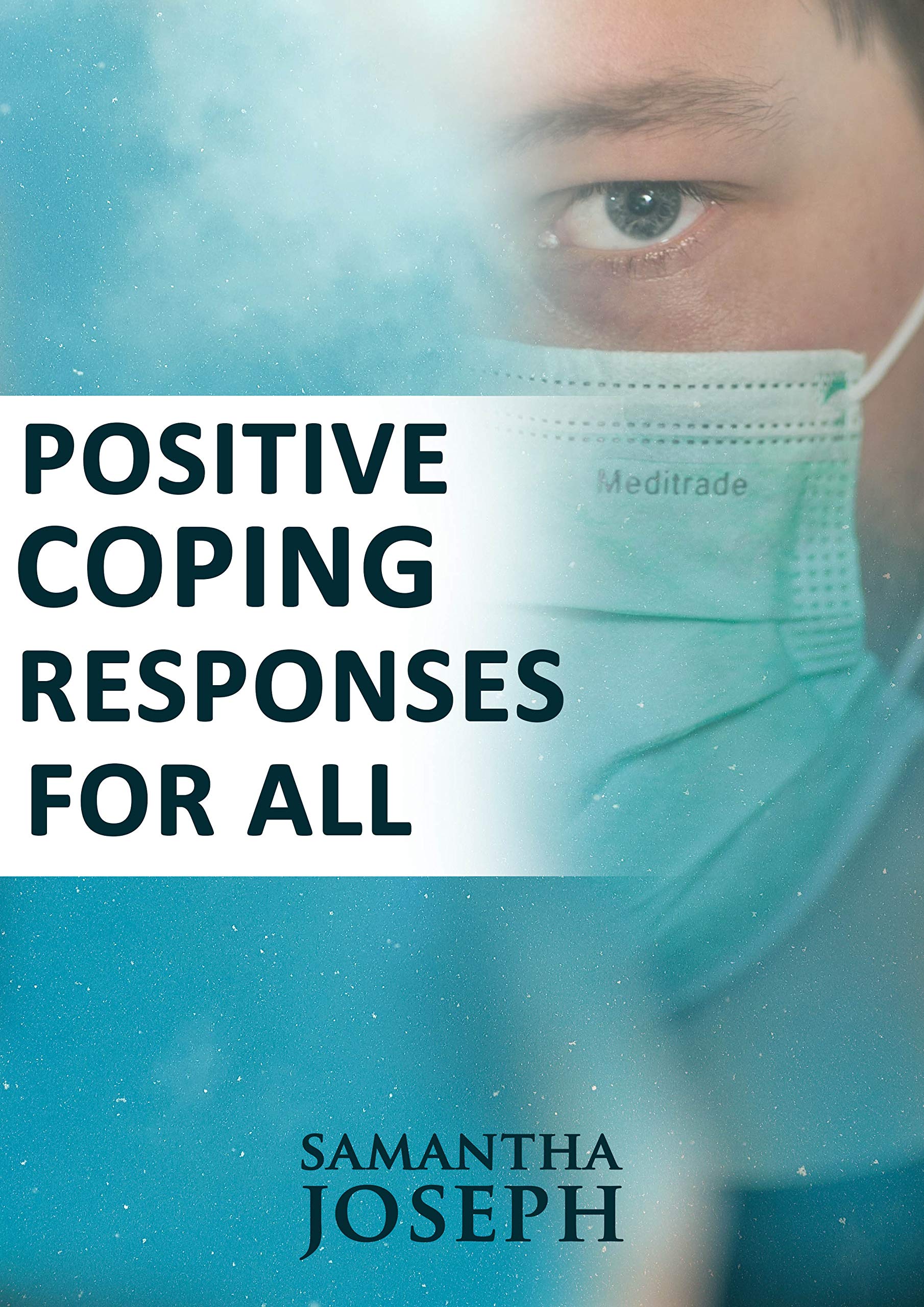 Positive Coping Responses for All: Quick Coping Tips to Deal with Any ...