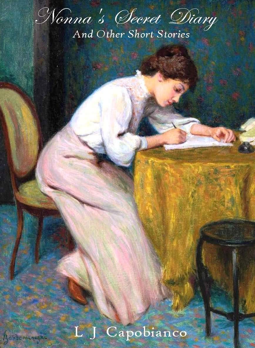 Nonna's Secret Diary: and other short stories by L.J. Capobianco ...