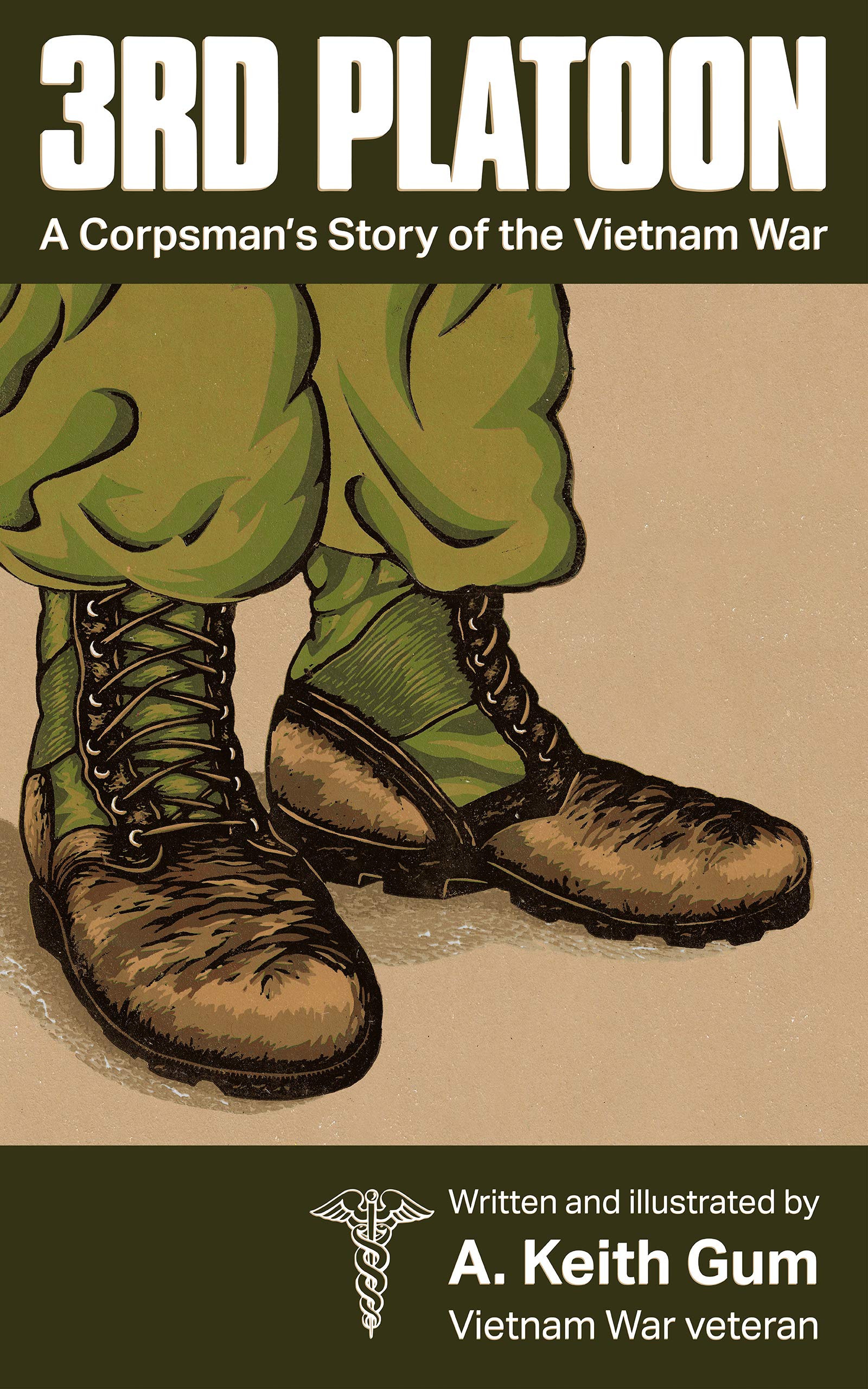 3rd Platoon, a Corpsman's Story of the Vietnam War by A. Keith Gum ...