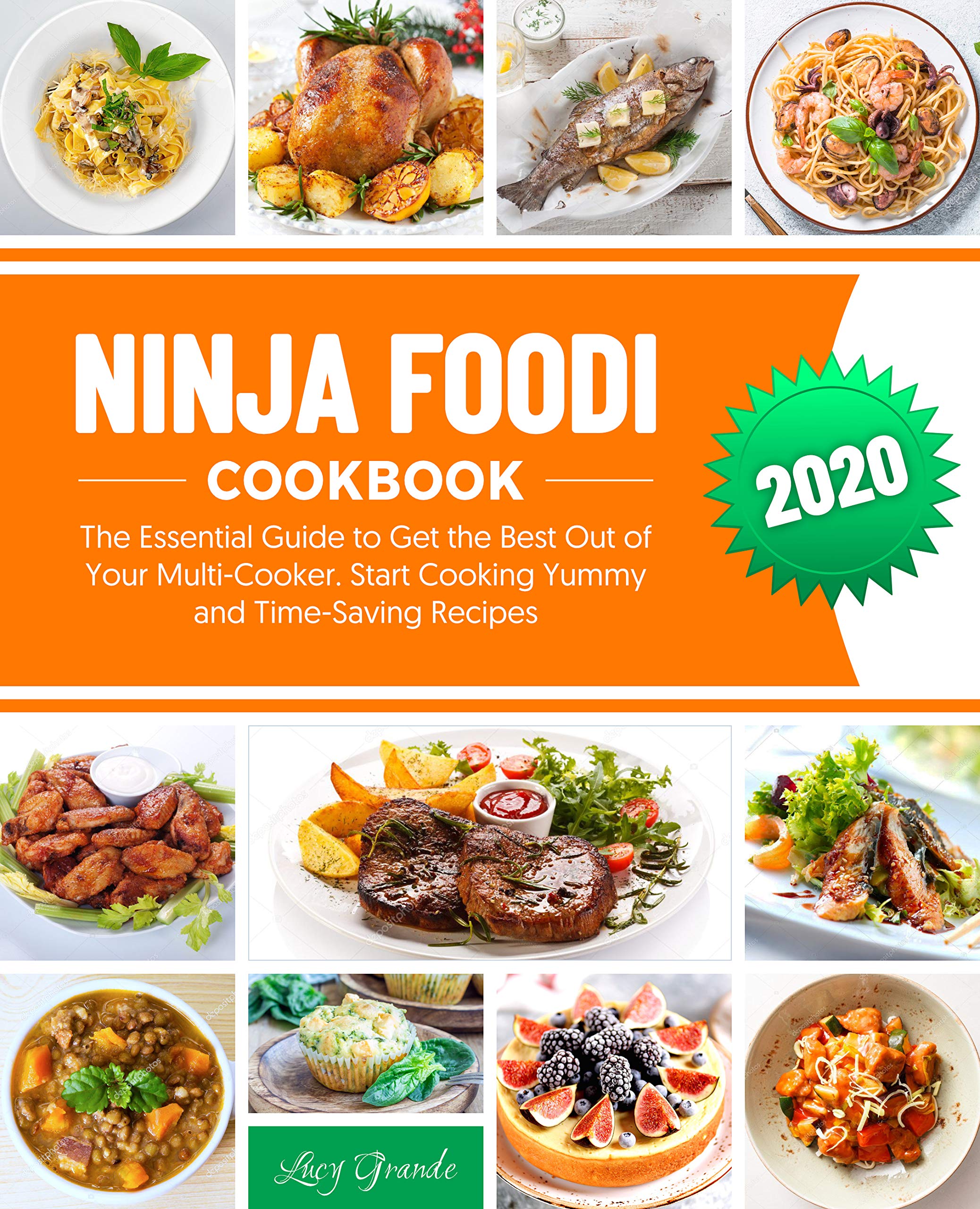 Ninja Foodi Cookbook 2020: The Essential Guide to Get the Best Out of ...