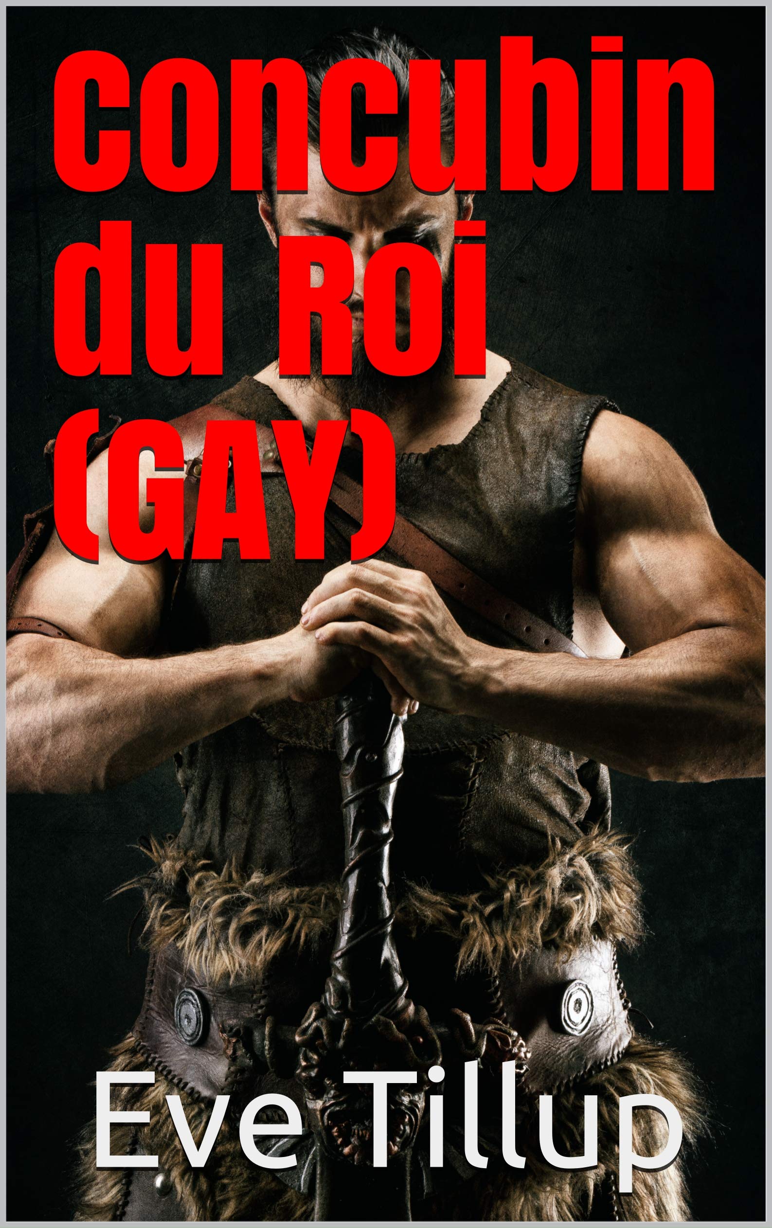 Concubin du Roi (GAY) by Eve Tillup | Goodreads