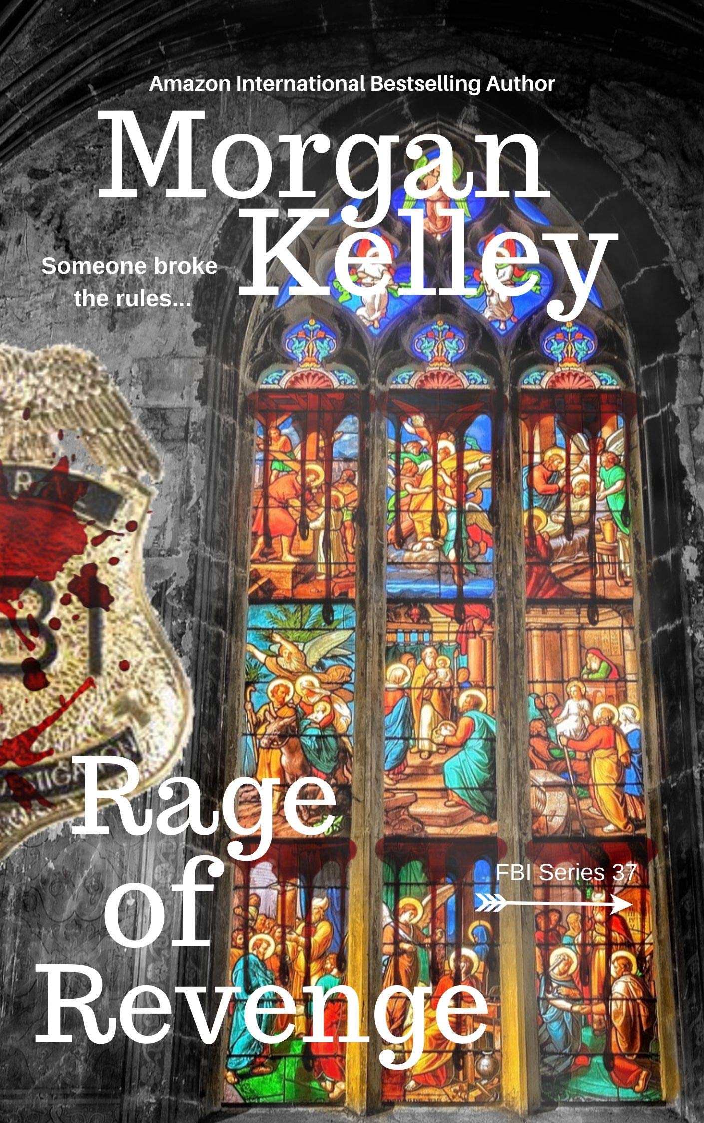 Rage of Revenge (The FBI/Romance Thriller #37) by Morgan Kelley | Goodreads