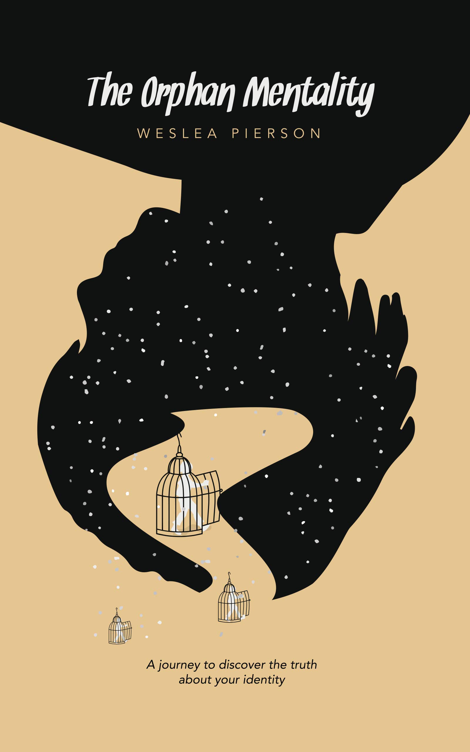 The Orphan Mentality: A journey to discover the truth about your ...