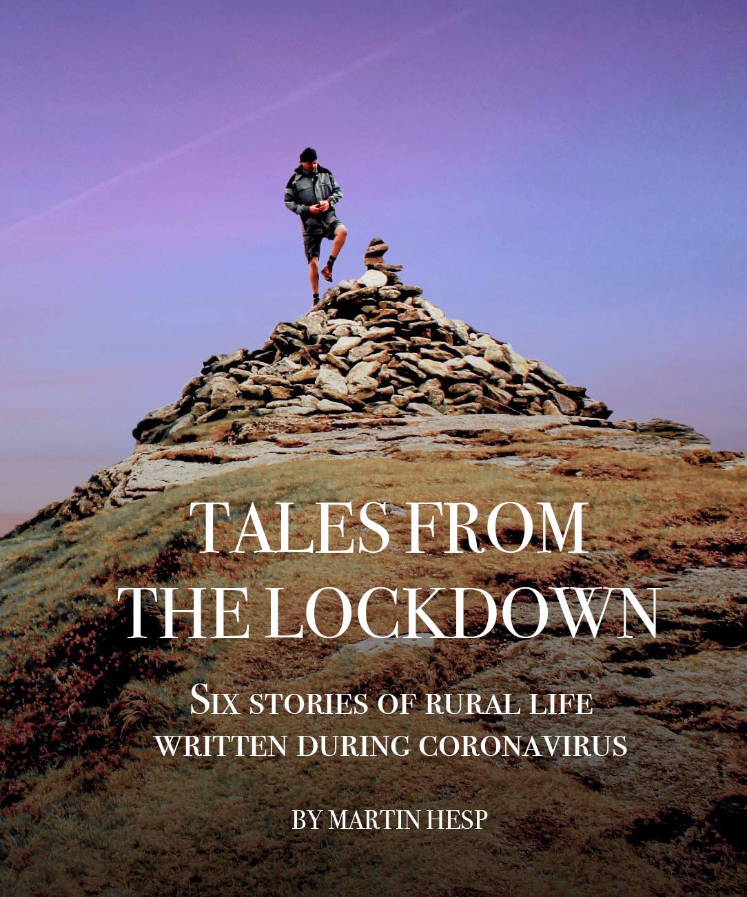 Tales From The Lockdown: Six Short Stories Of Rural Life Written During ...